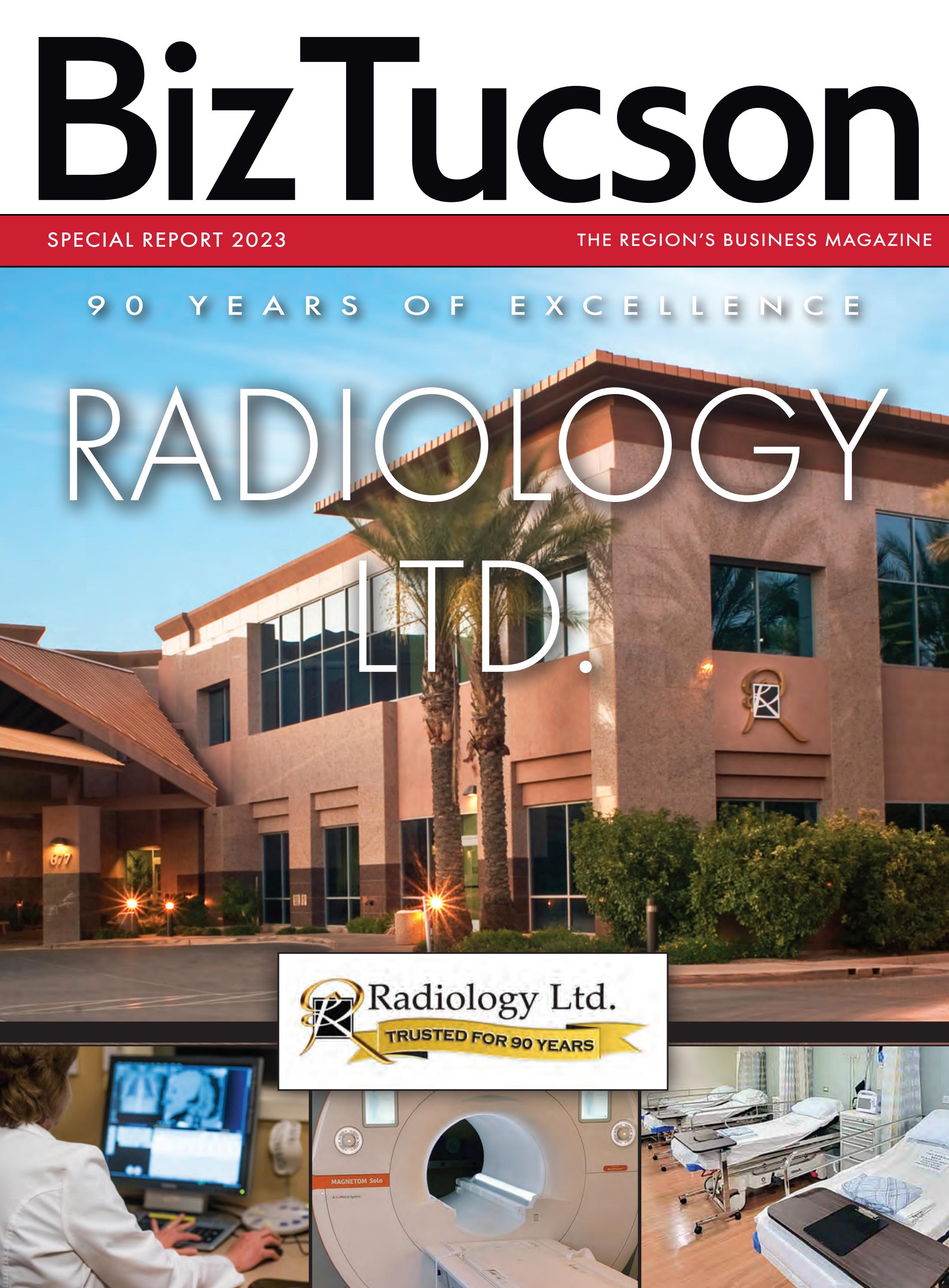 Special Section Radiology Ltd by BizTucson Magazine - Issuu