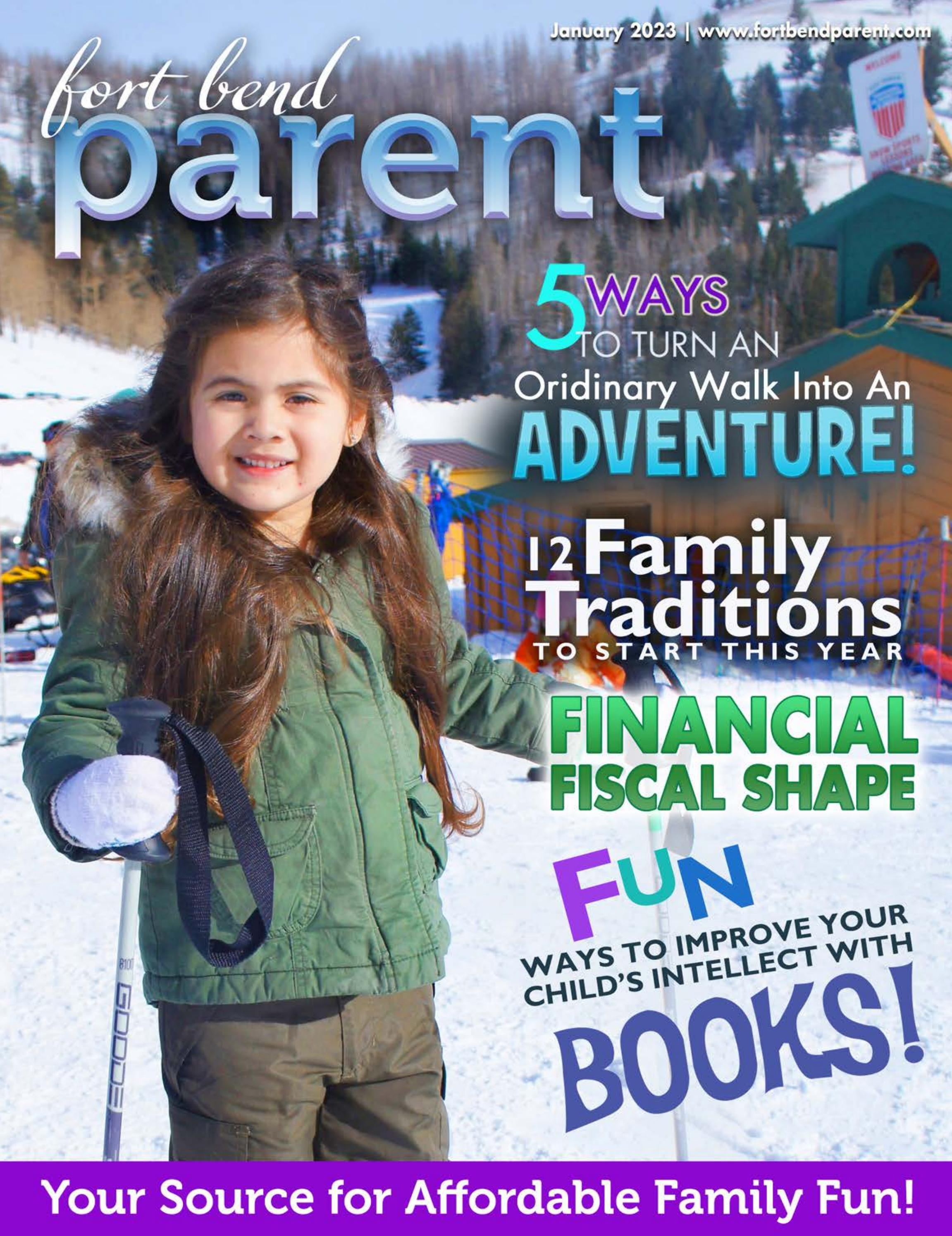 Fort Bend Parent Magazine January 2023 by Space City Publishing - Issuu