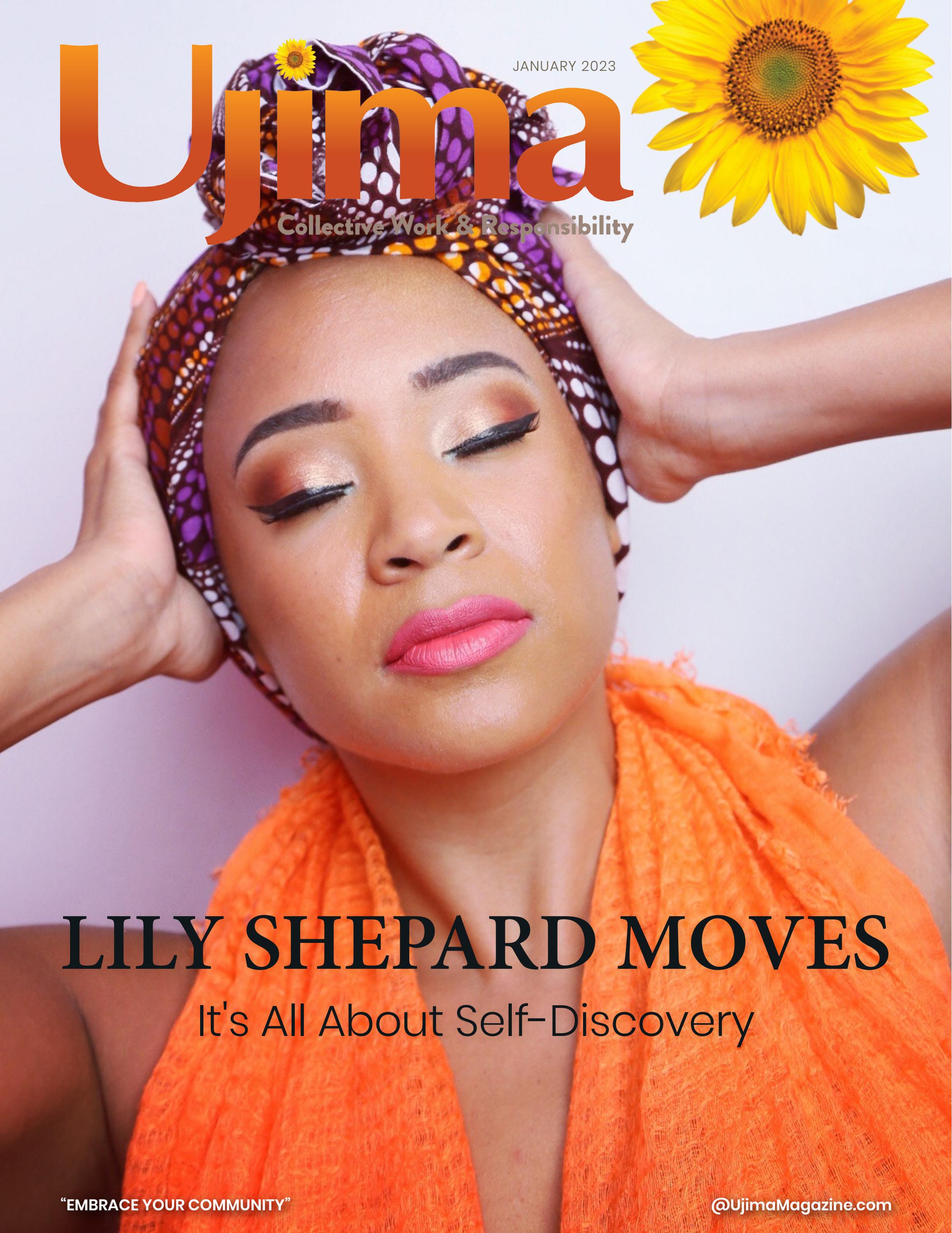Lily Shepard Moves: It's All About Self-Discovery by Ujima Magazine - Issuu