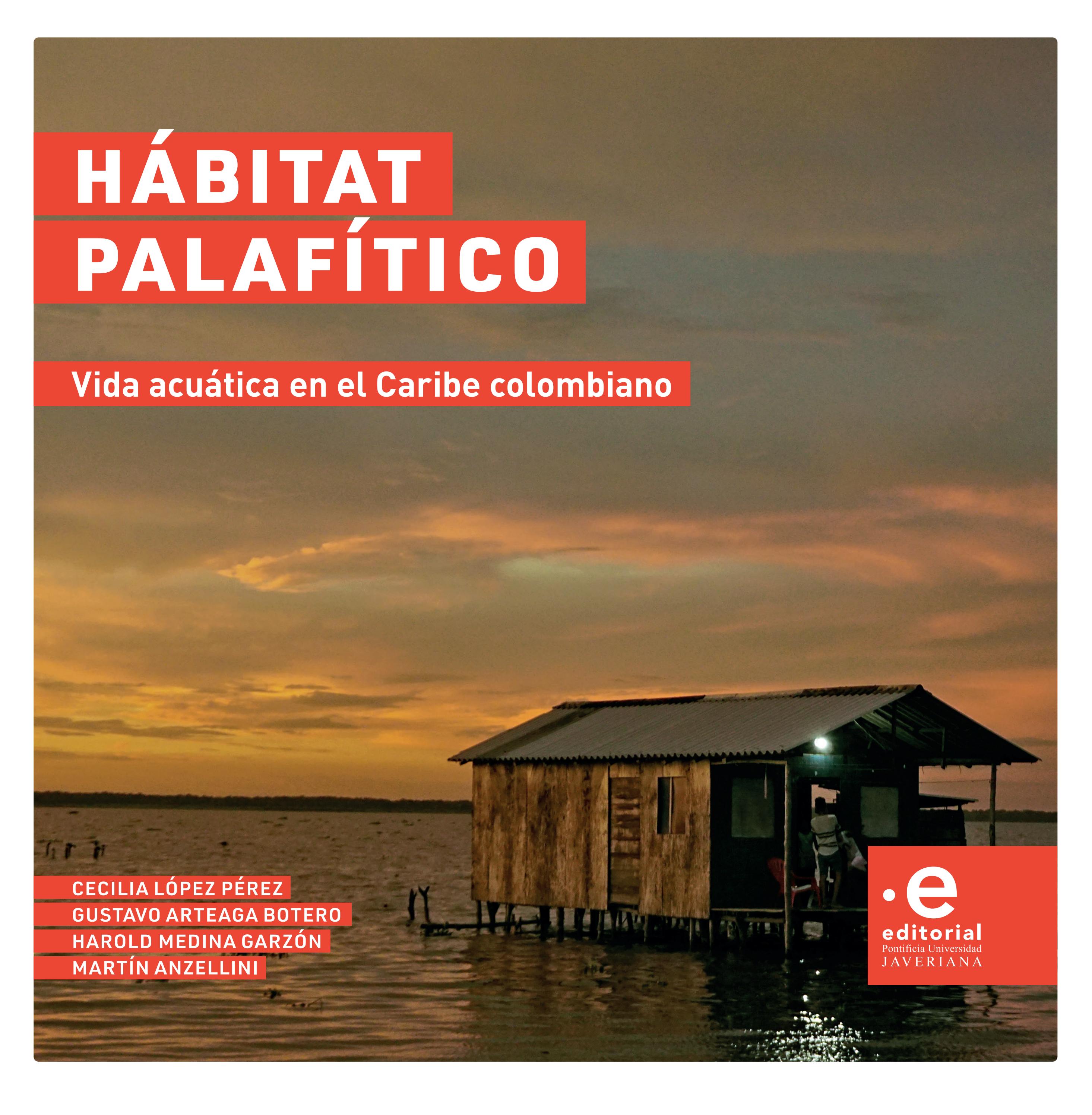Hábitat palafítico: vida acuática en el Caribe colombiano by PUJaveriana - Issuu