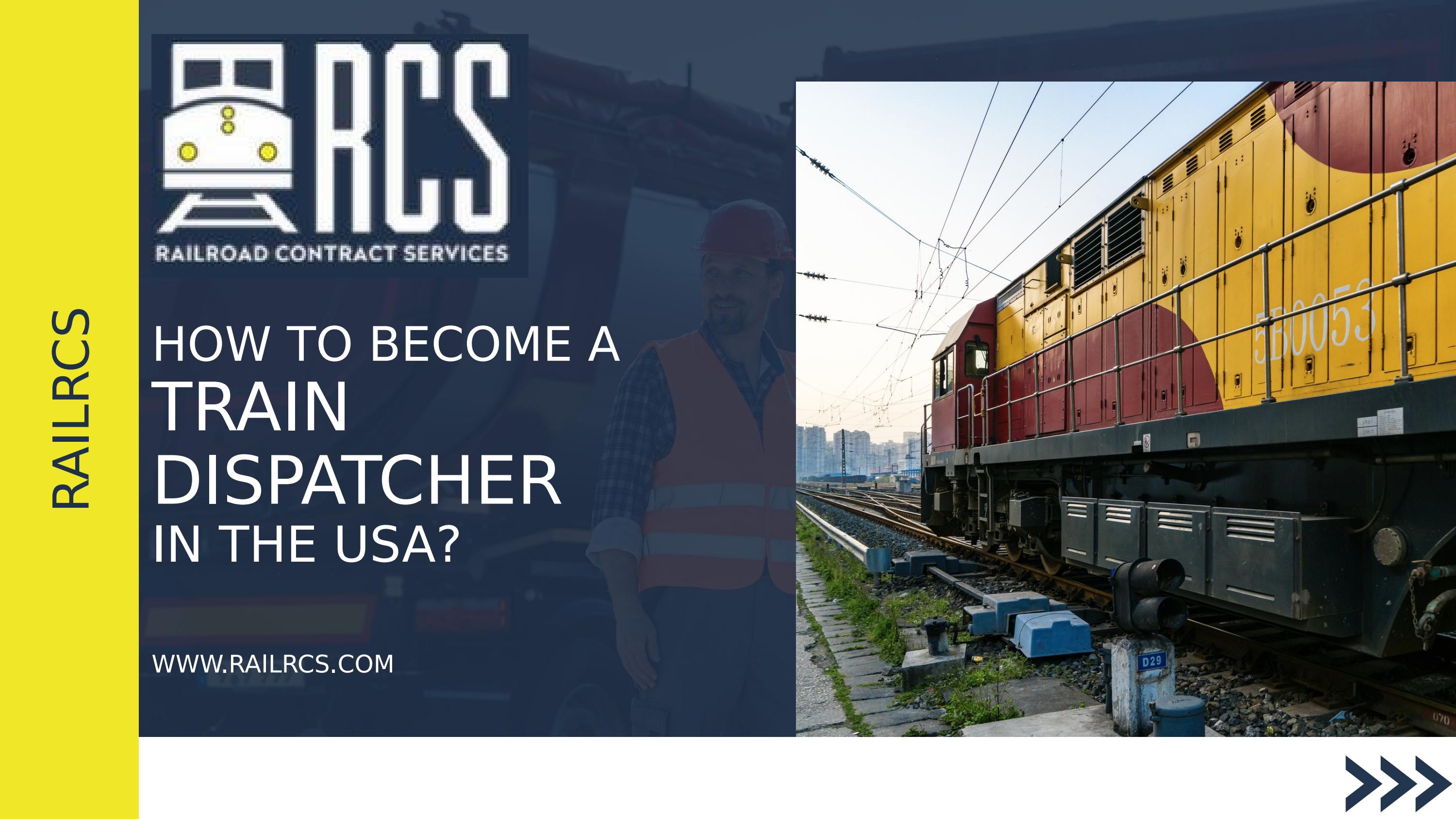 How To Become a Train Dispatcher in the USA? by Rail RCS - Issuu