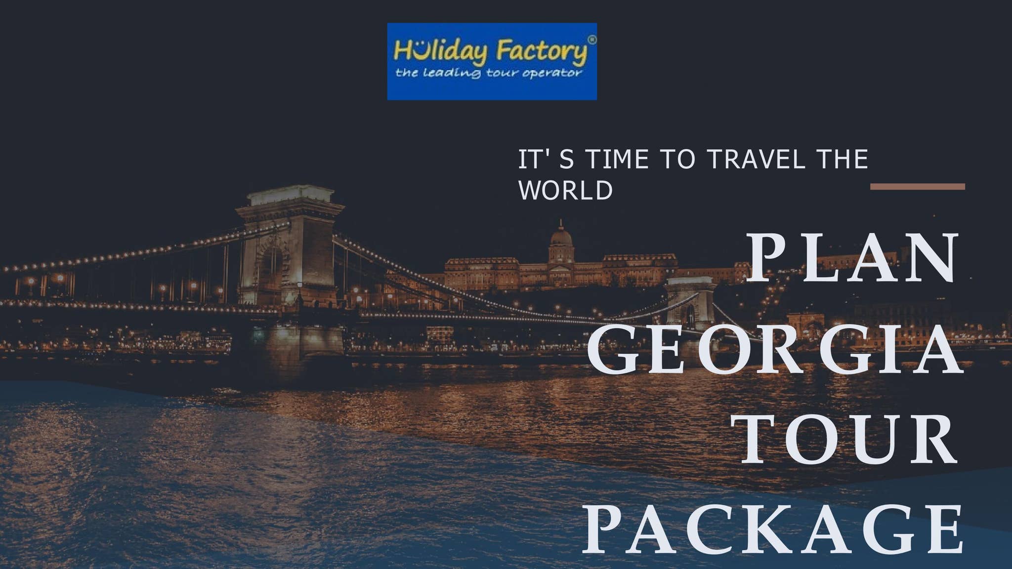 Plan Georgia Tour Package | Holiday Factory by holiday Factory - Issuu