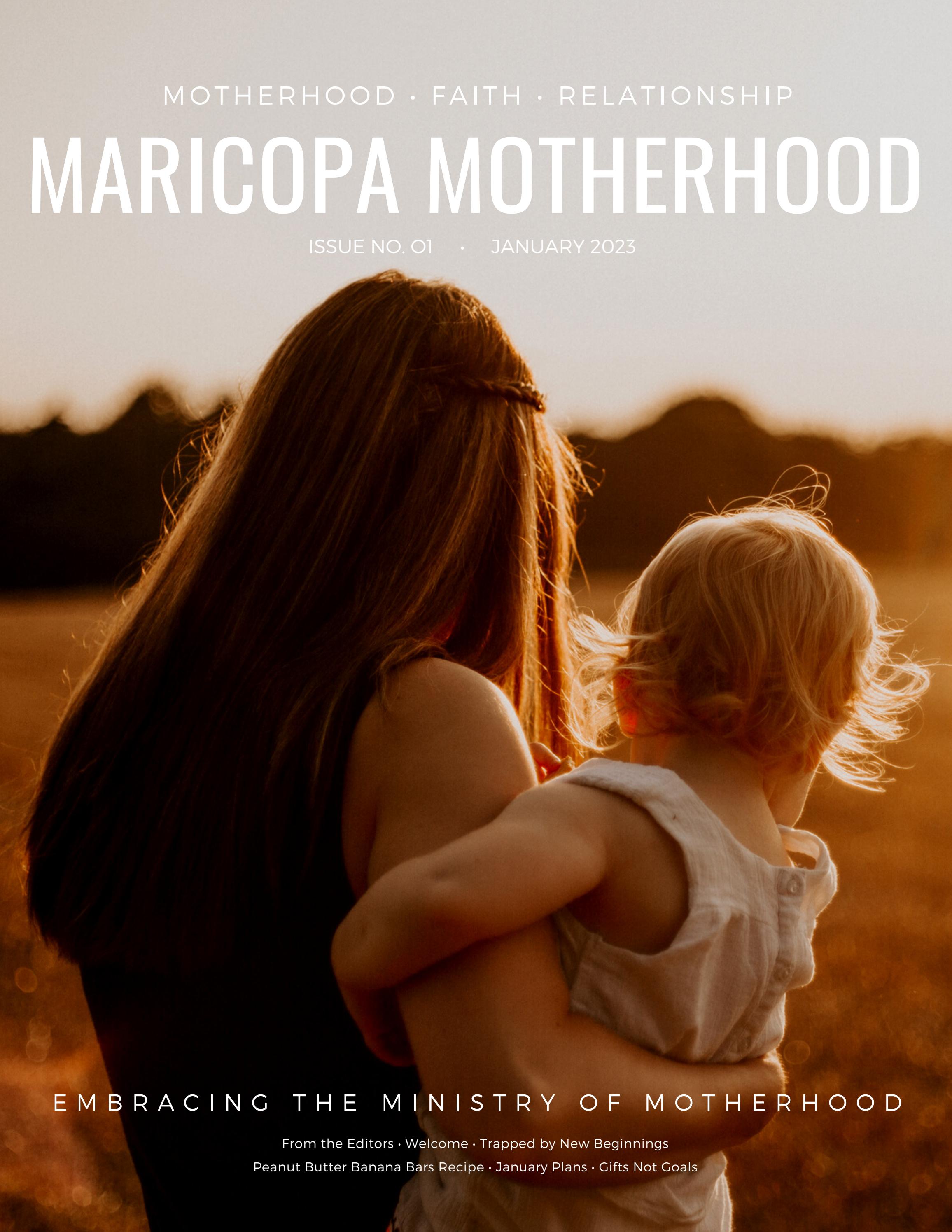 Maricopa Motherhood Magazine Issue No. 1 by Maricopa Motherhood - Issuu