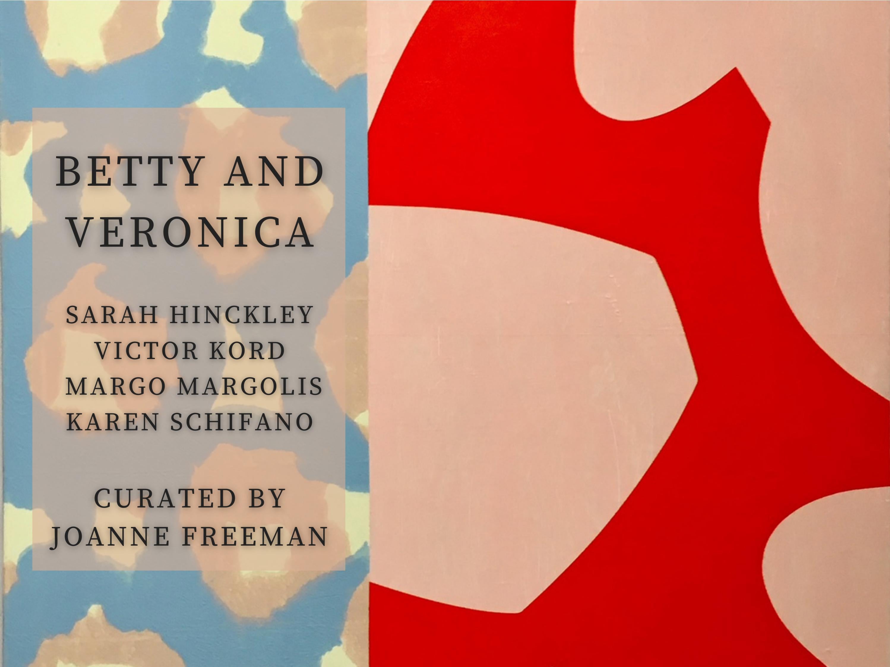 Betty and Veronica, Curated by Joanne Freeman by Kathryn Markel Fine ...