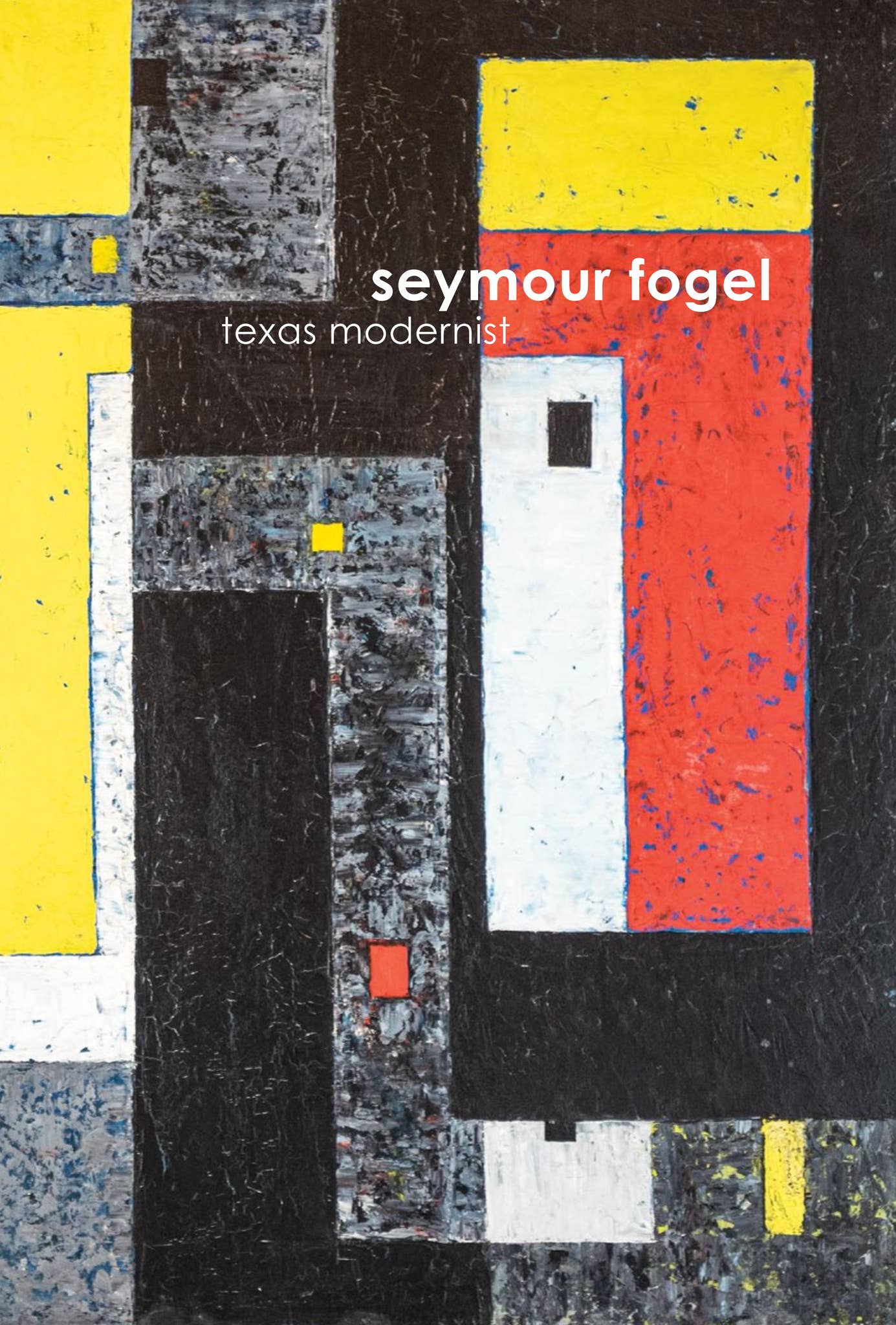 Seymour Fogel | Texas Modernist by bakerschorrfineart - Issuu