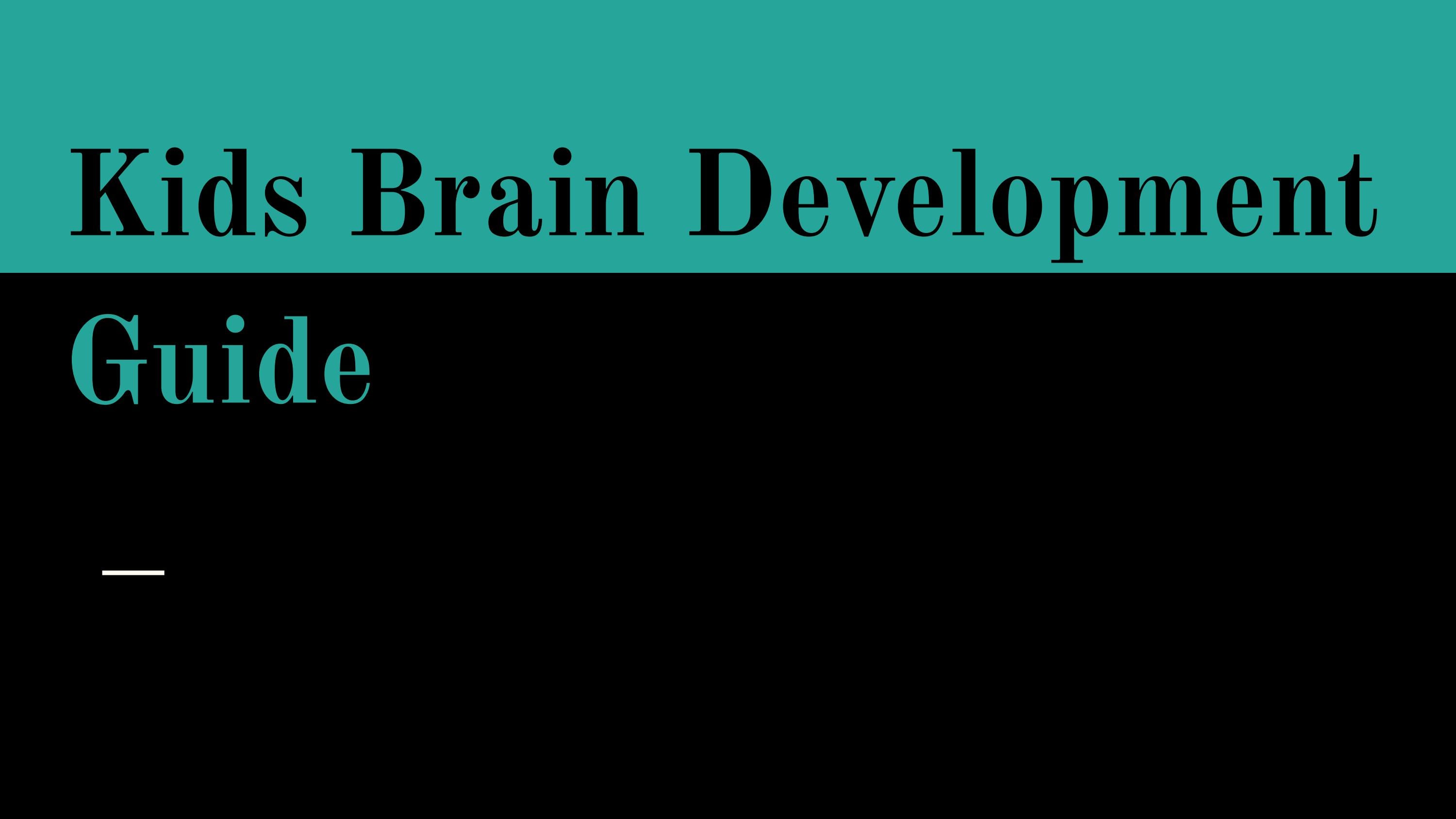Kids Brain Development Guide By Suriya Raj Issuu kids-brain-development-guide-by-suriya-raj-issuu