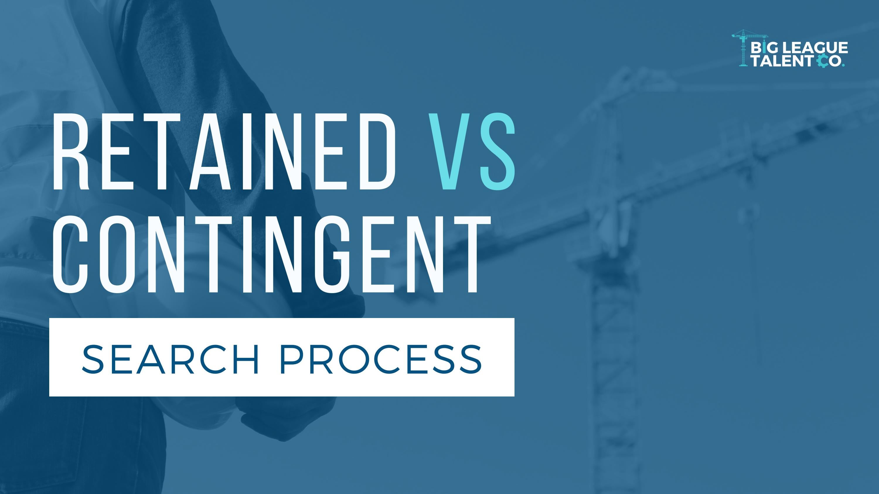 Retained vs. Contingent Search Breakdown by Big League Talent Co. - Issuu