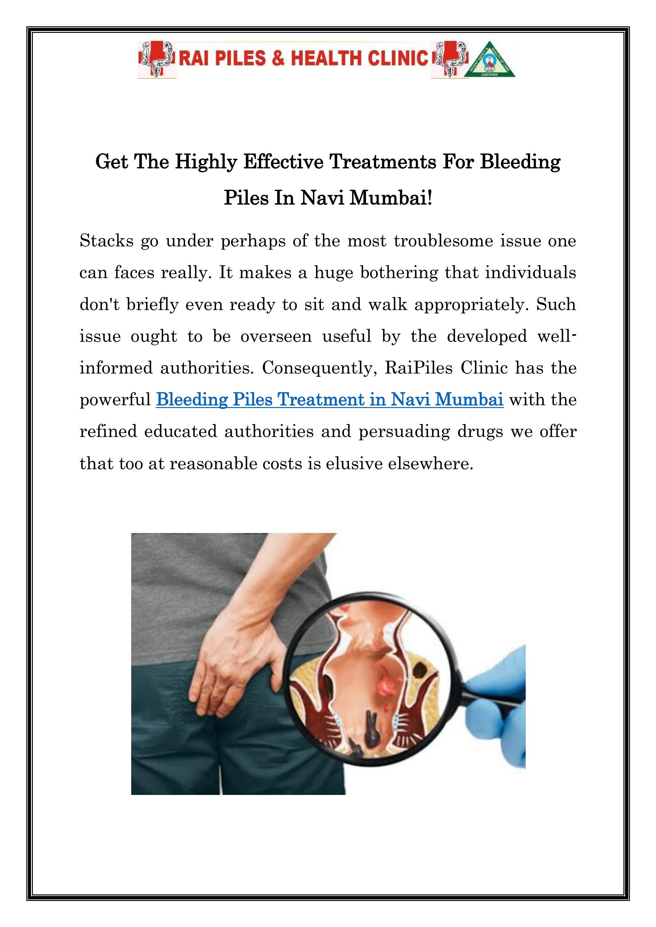 Bleeding Piles Treatment in Navi Mumbai | Call 9320412042 | Rai Piles ...