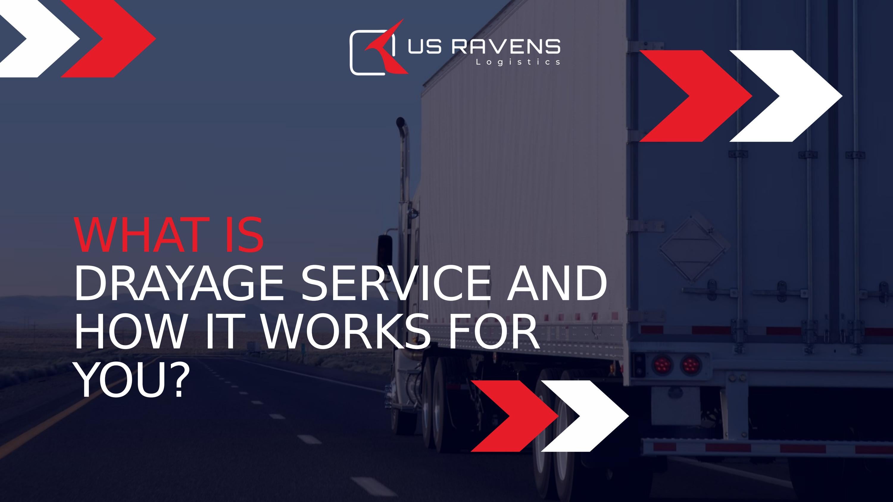 What is Drayage Service and How it Works for You? by USRavens - Issuu