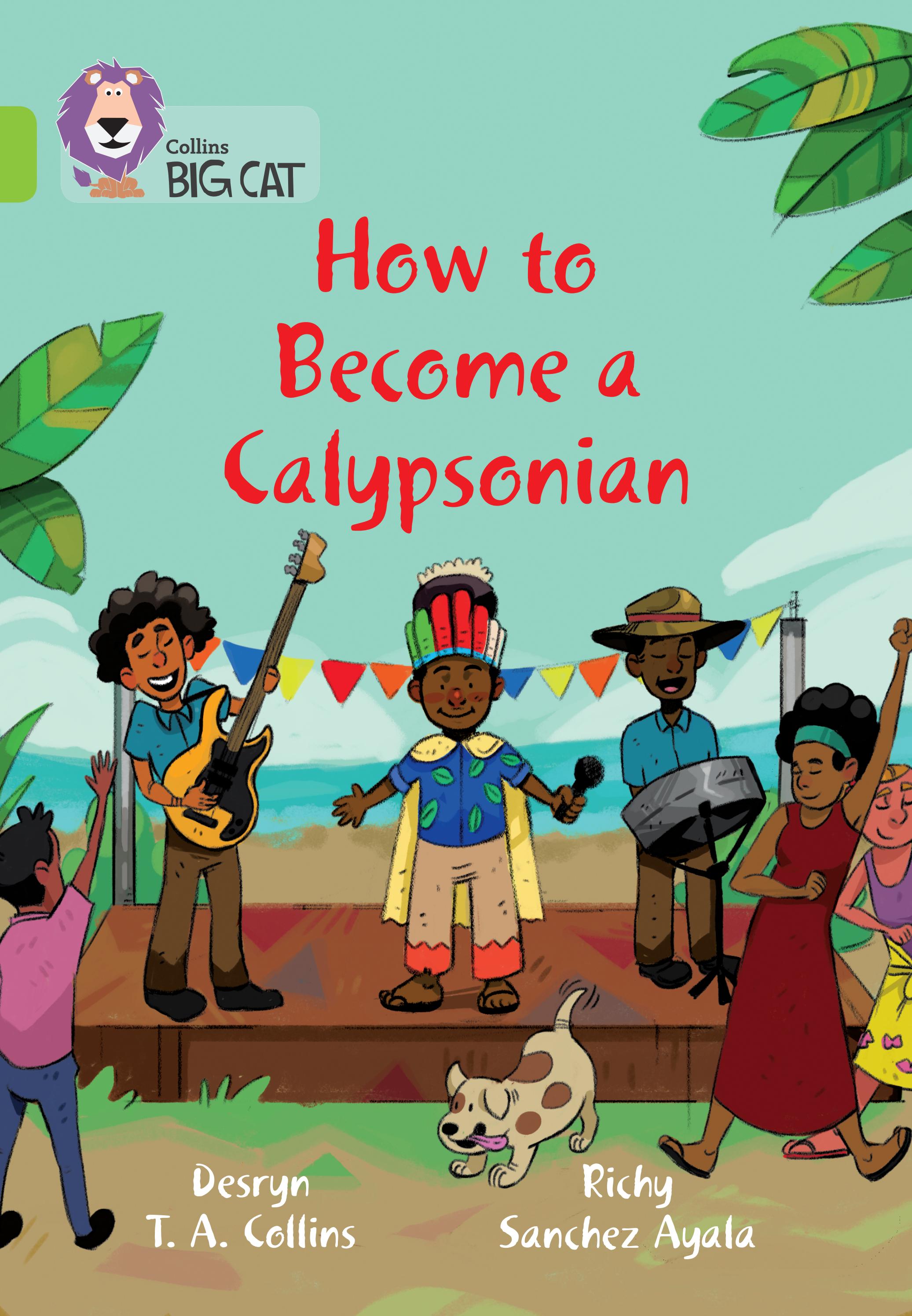 How to become a Calypsonian by Collins - Issuu
