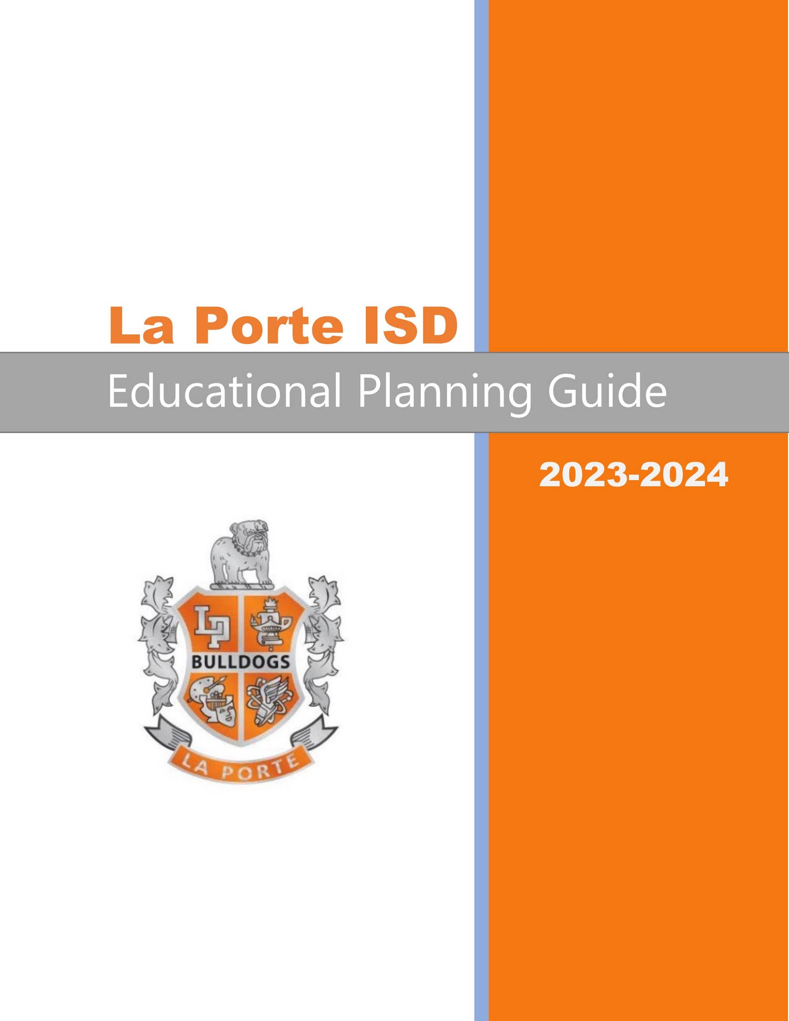 La Porte ISD Educational Planning Guide 2023-24 by lpisd - Issuu