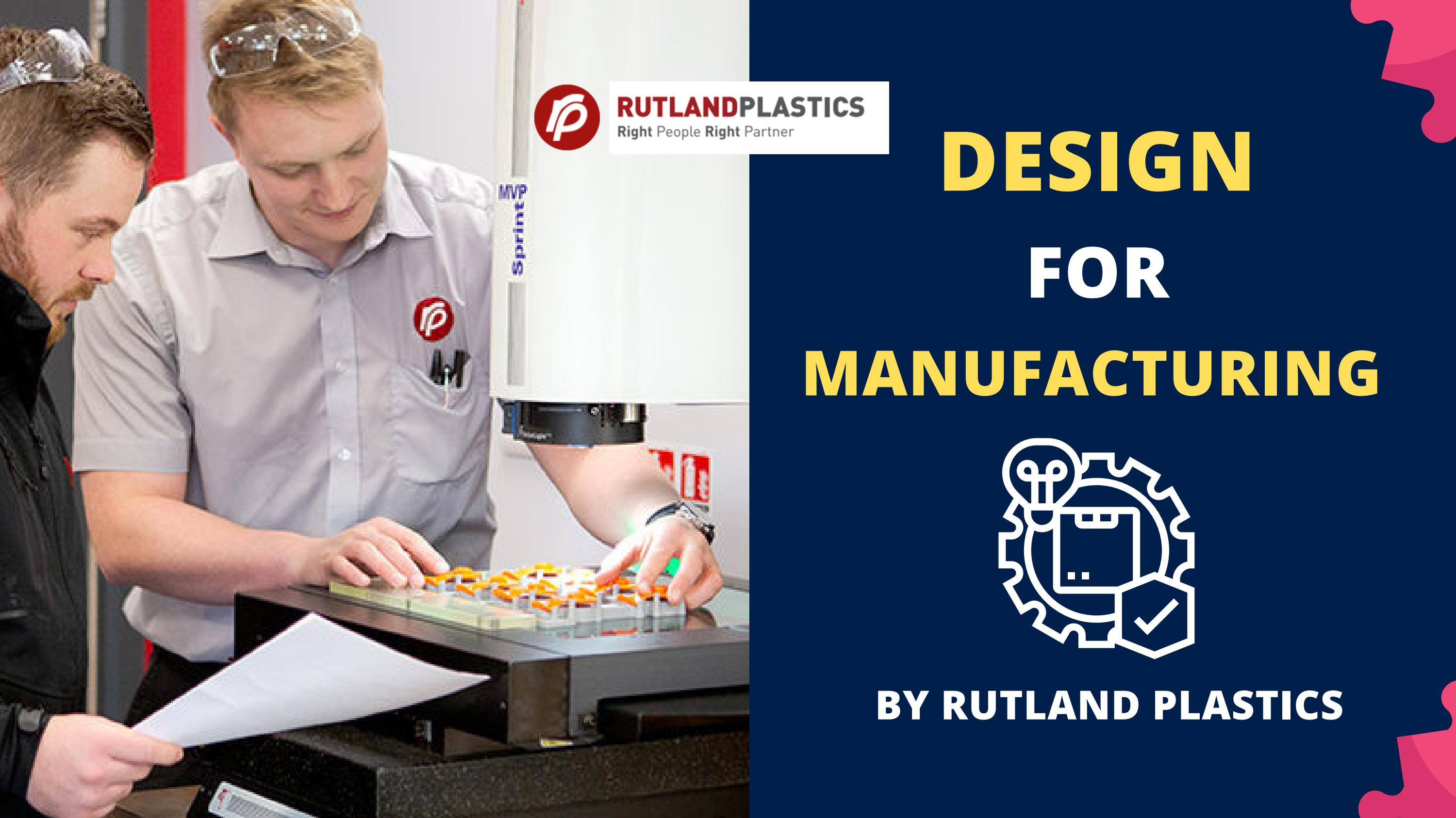 Guide to Design for Manufacturing - Rutland Plastics by Rutland ...