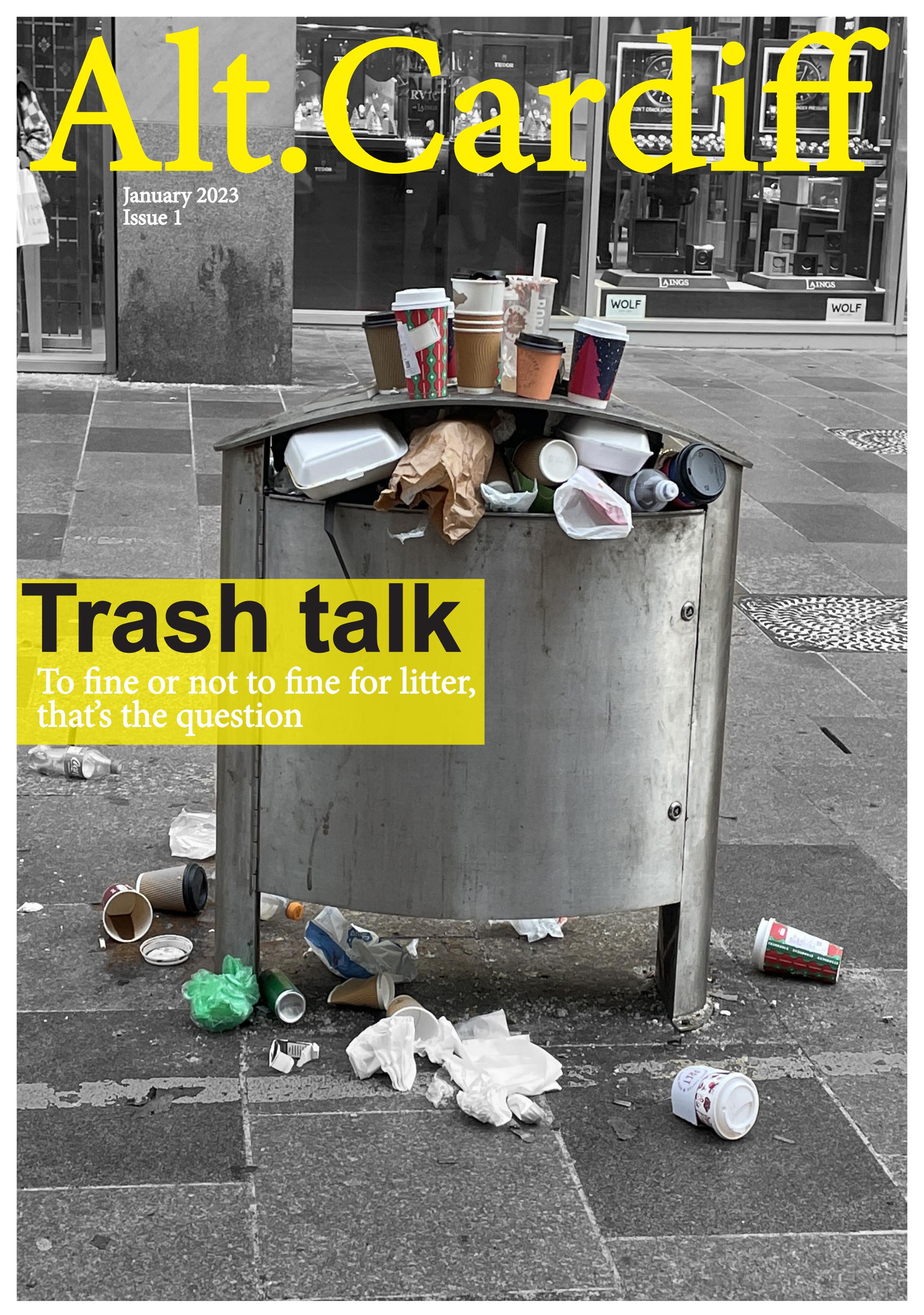 Alt.Cardiff Magazine: The Trash Talk Issue by MagLab Cardiff - Issuu
