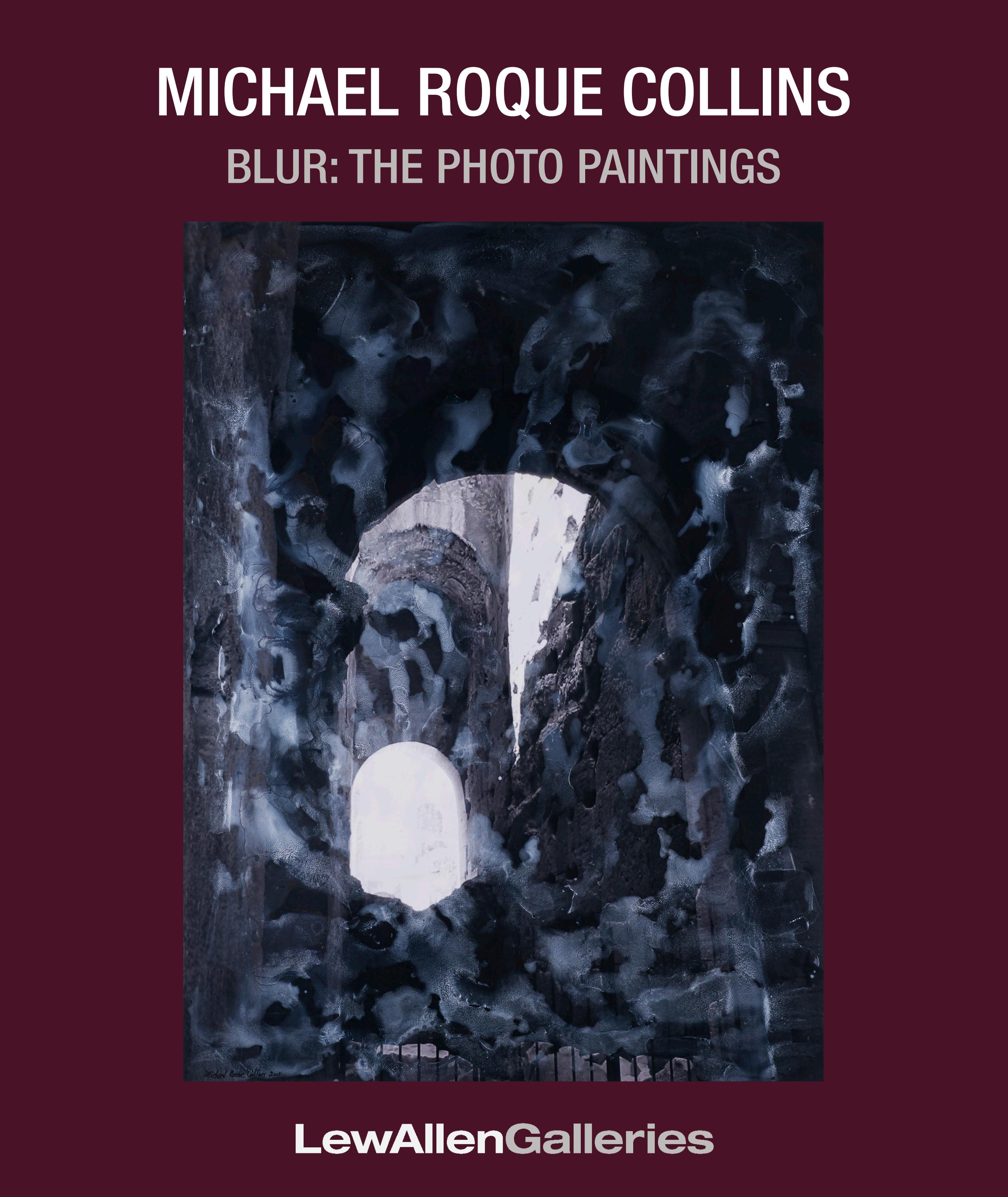 Blur: The Photo Paintings of Michael Roque Collins by LewAllen ...