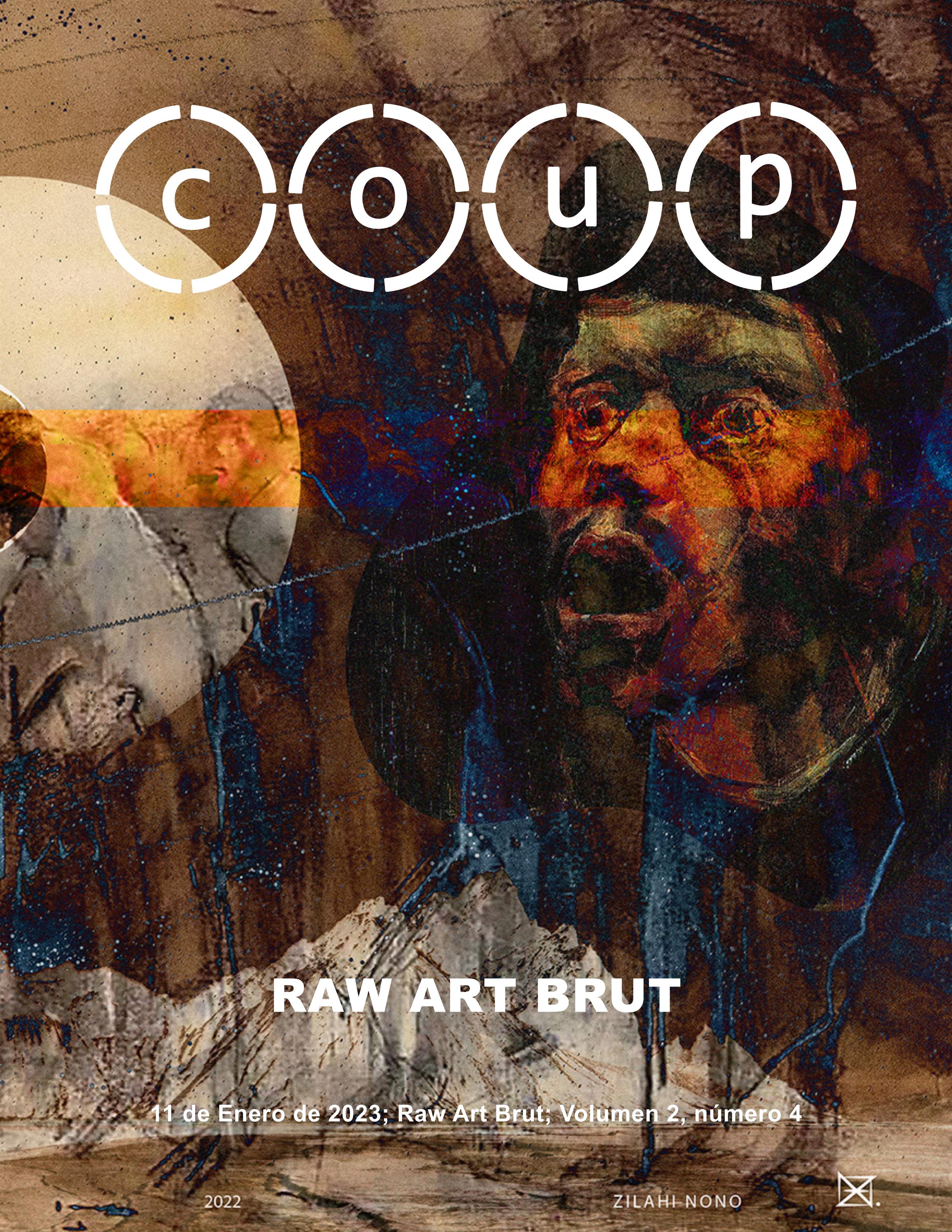 Coup. Vol.2. Num.4, Raw Art Brut by Coup Arte Contemporaneo - Issuu