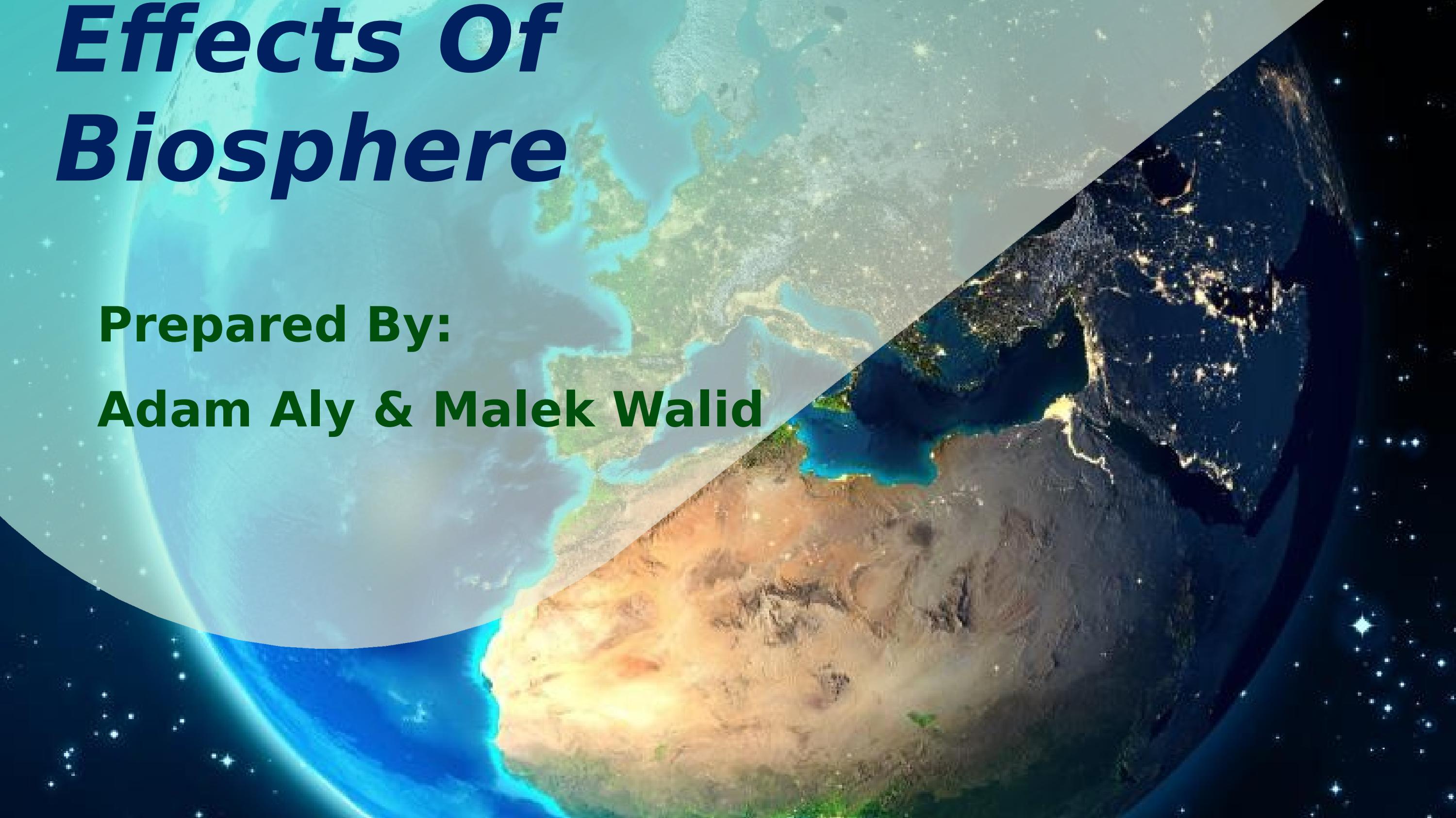 Effects of Biosphere by Adam Aly - Issuu