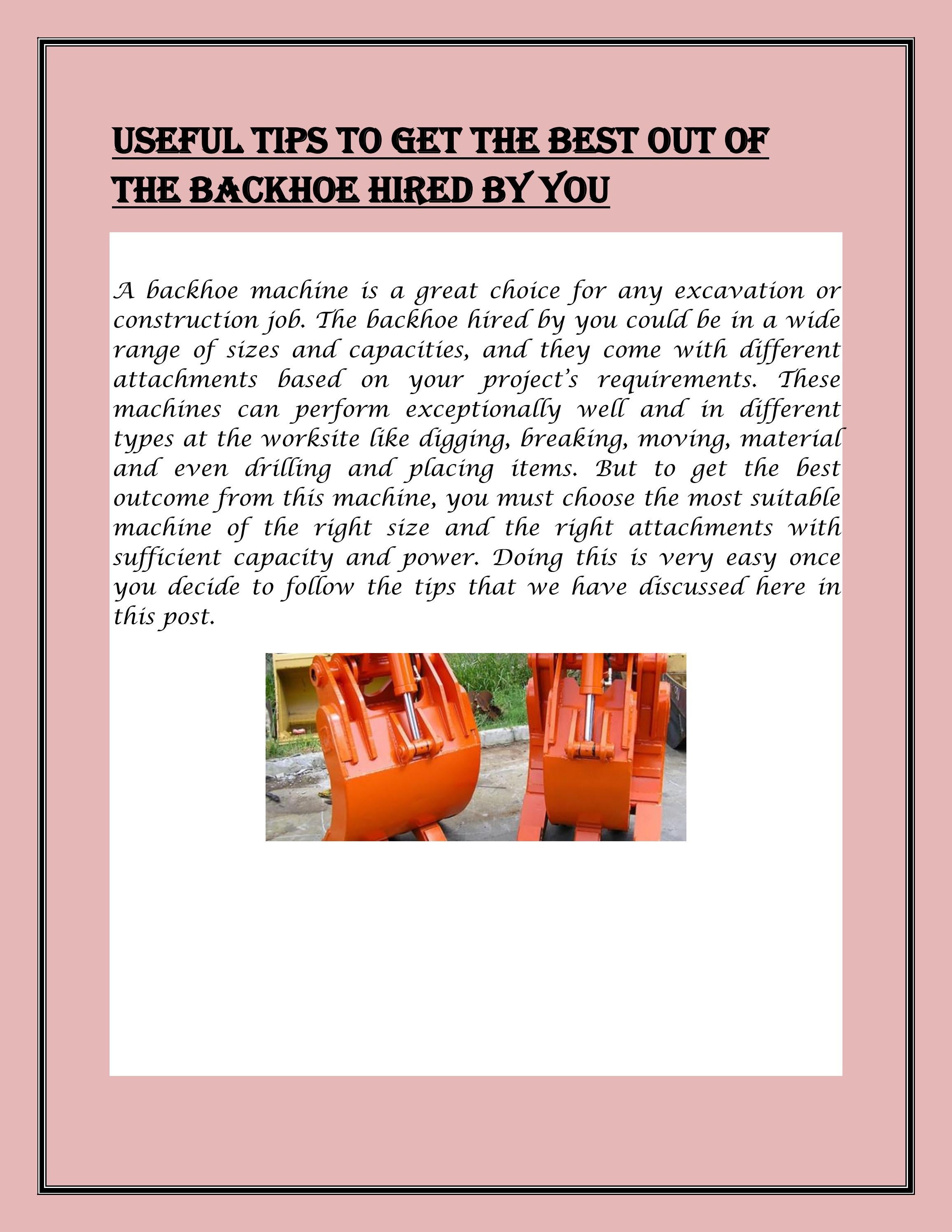 Useful Tips to Get the Best Out Of the Backhoe Hired By You by ...