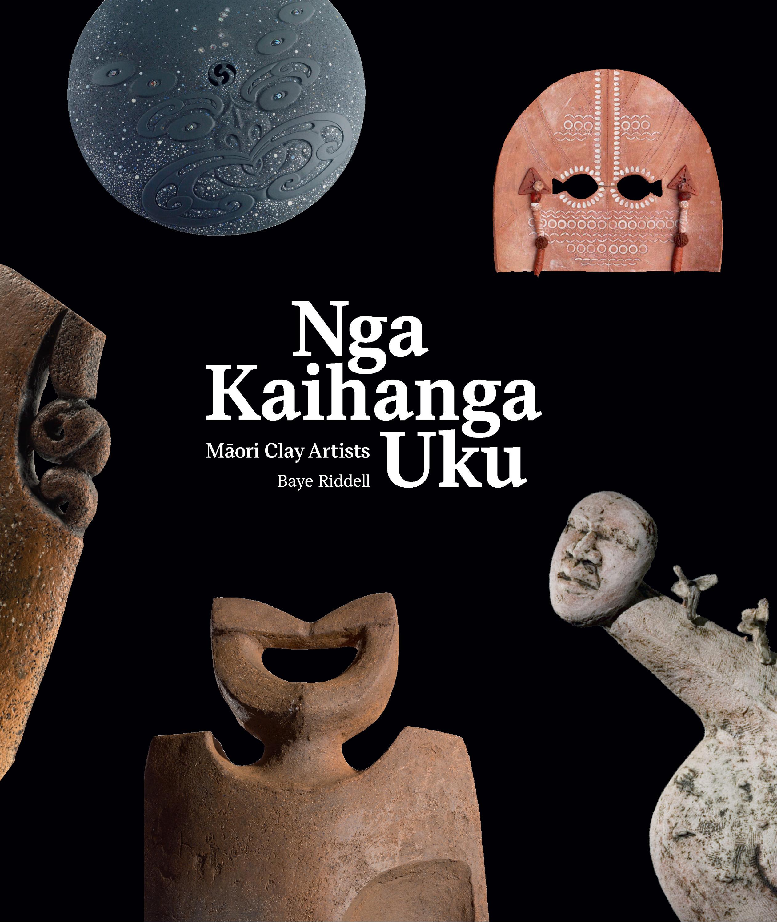 Look Inside: Ngā Kaihanga Uku by Baye Riddell by TePapaPress - Issuu