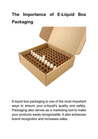 The Importance of E-Liquid Box Packaging by The Quantum Print - Issuu