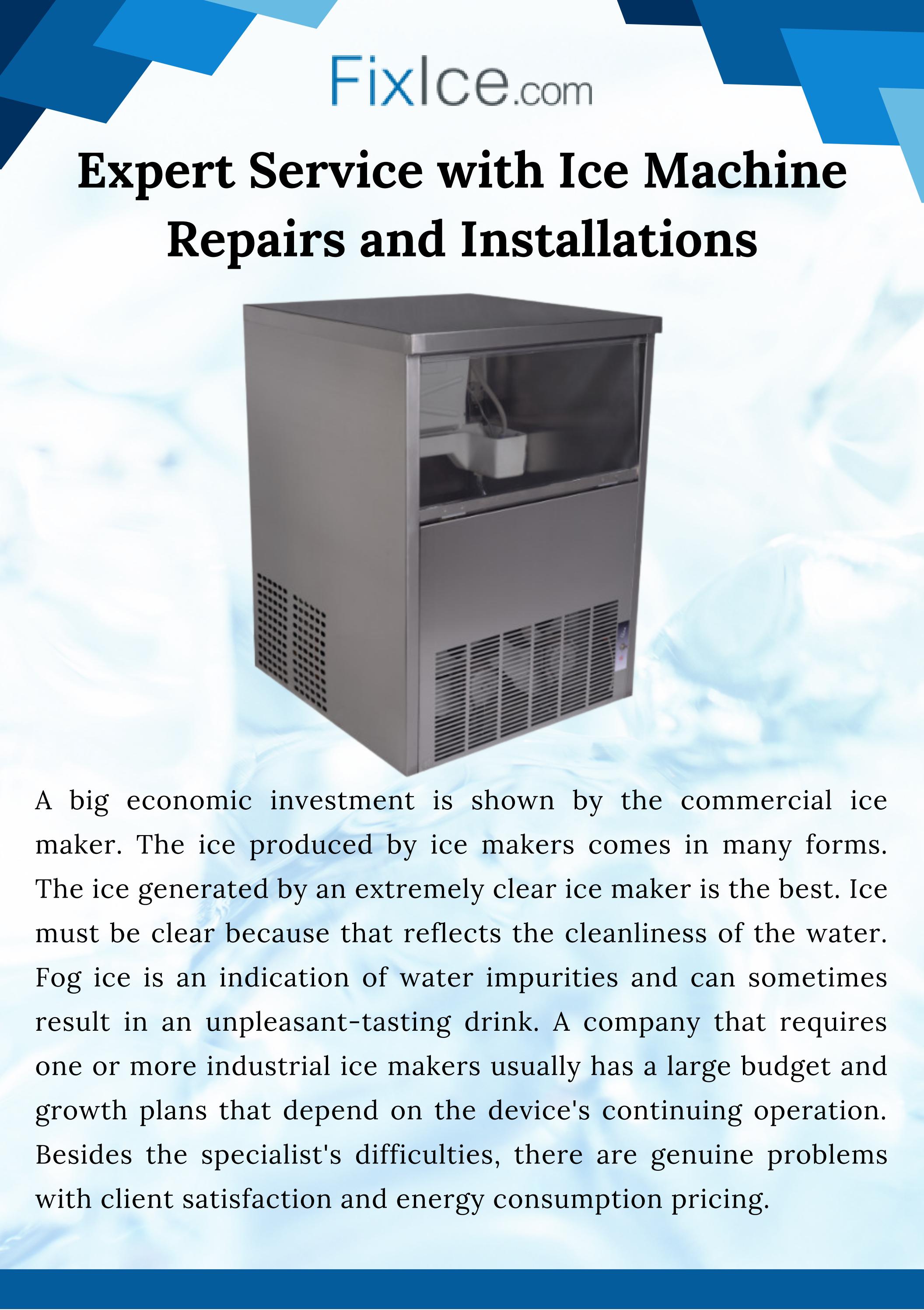 Expert Service with Ice Machine Repairs and Installations by FixIce.com ...