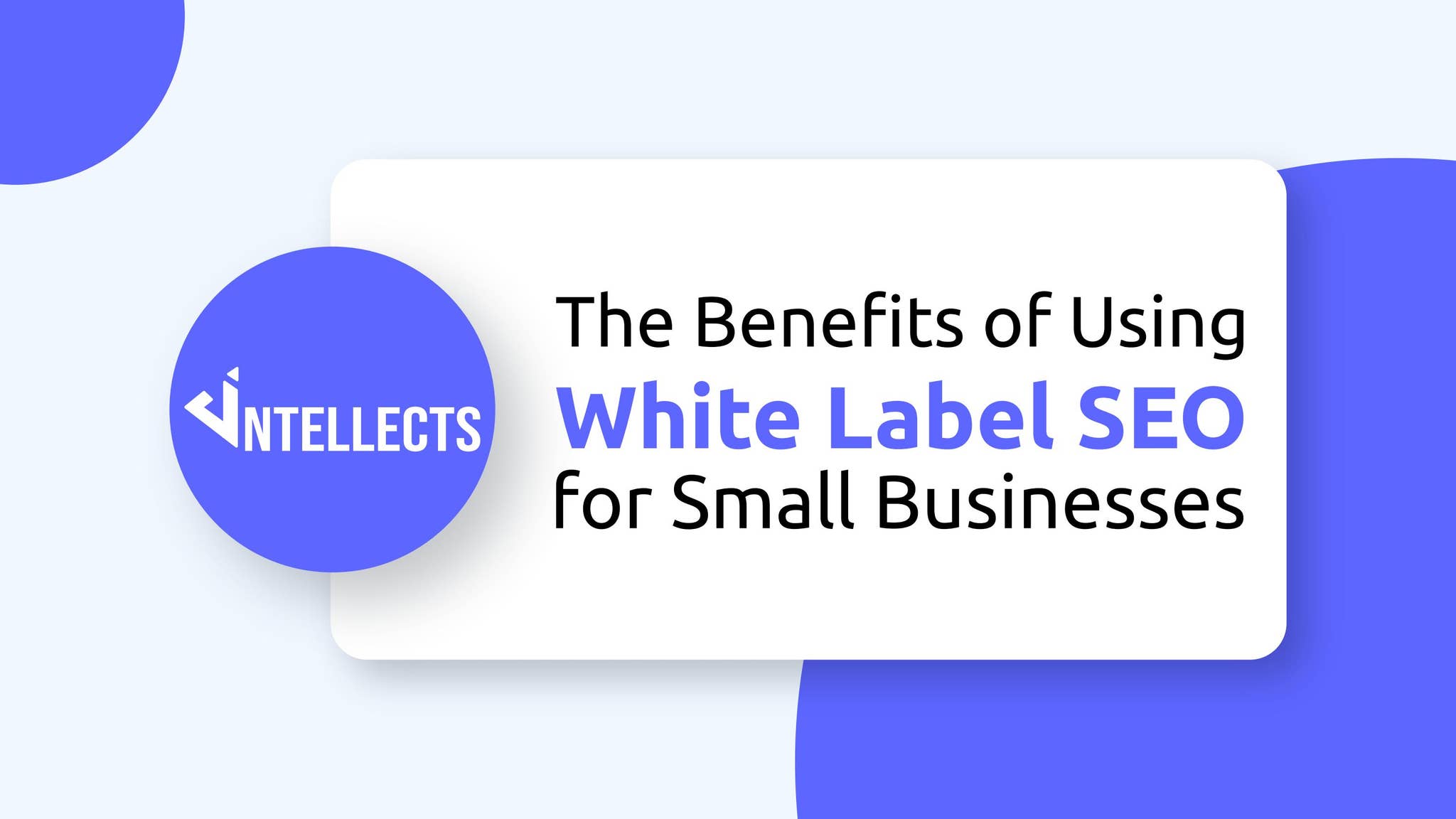 The benefits of using white label SEO for small businesses by ...