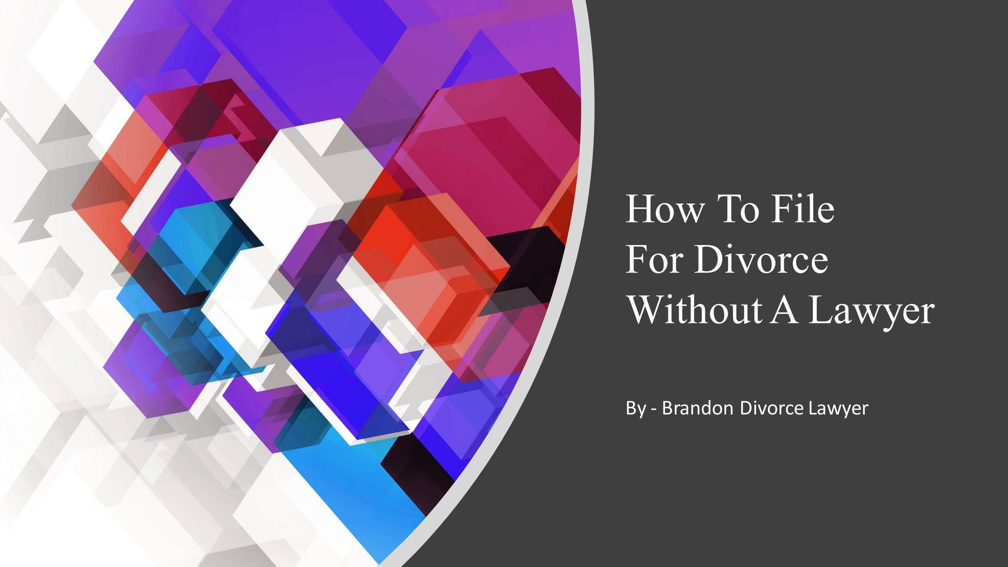 How To File For Divorce-Without A Lawyer by Brandon Divorce Lawyer - Issuu