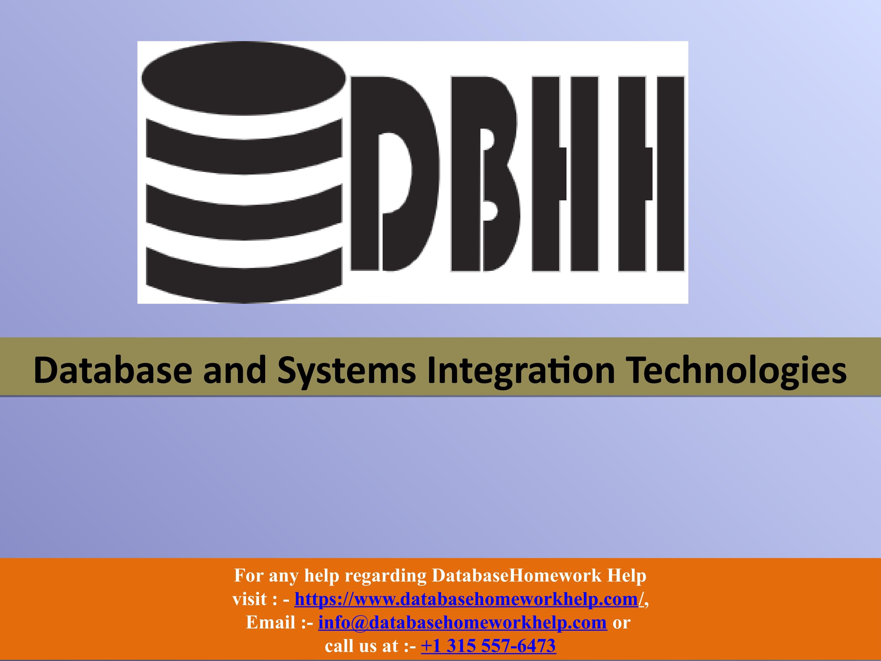 Database and System Integration Technologies by Database Homework Help - Issuu
