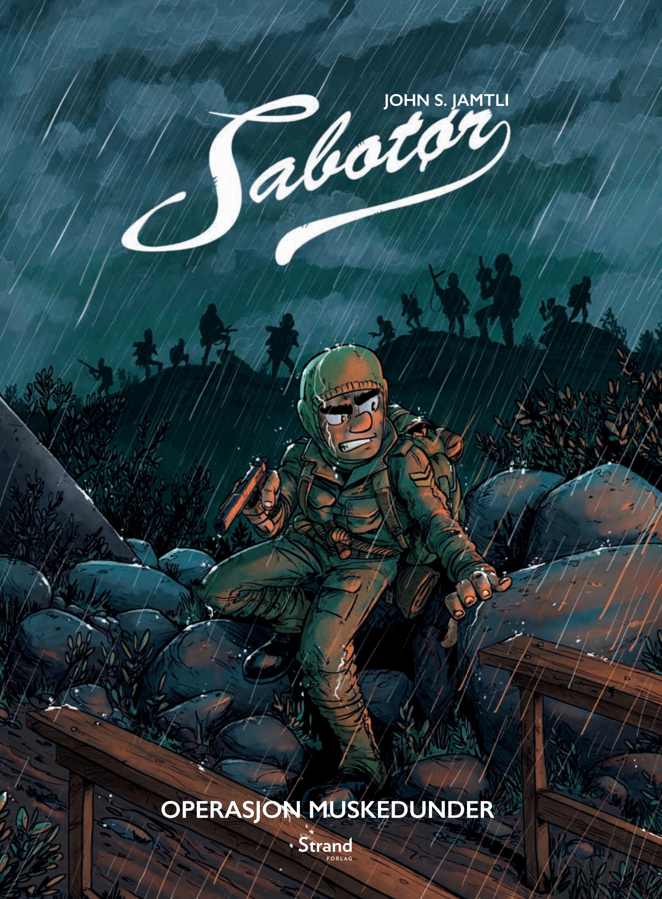 Sabotør – Operasjon Muskedunder (utdrag). Av John S. Jamtli by STRAND FORLAG - Issuu