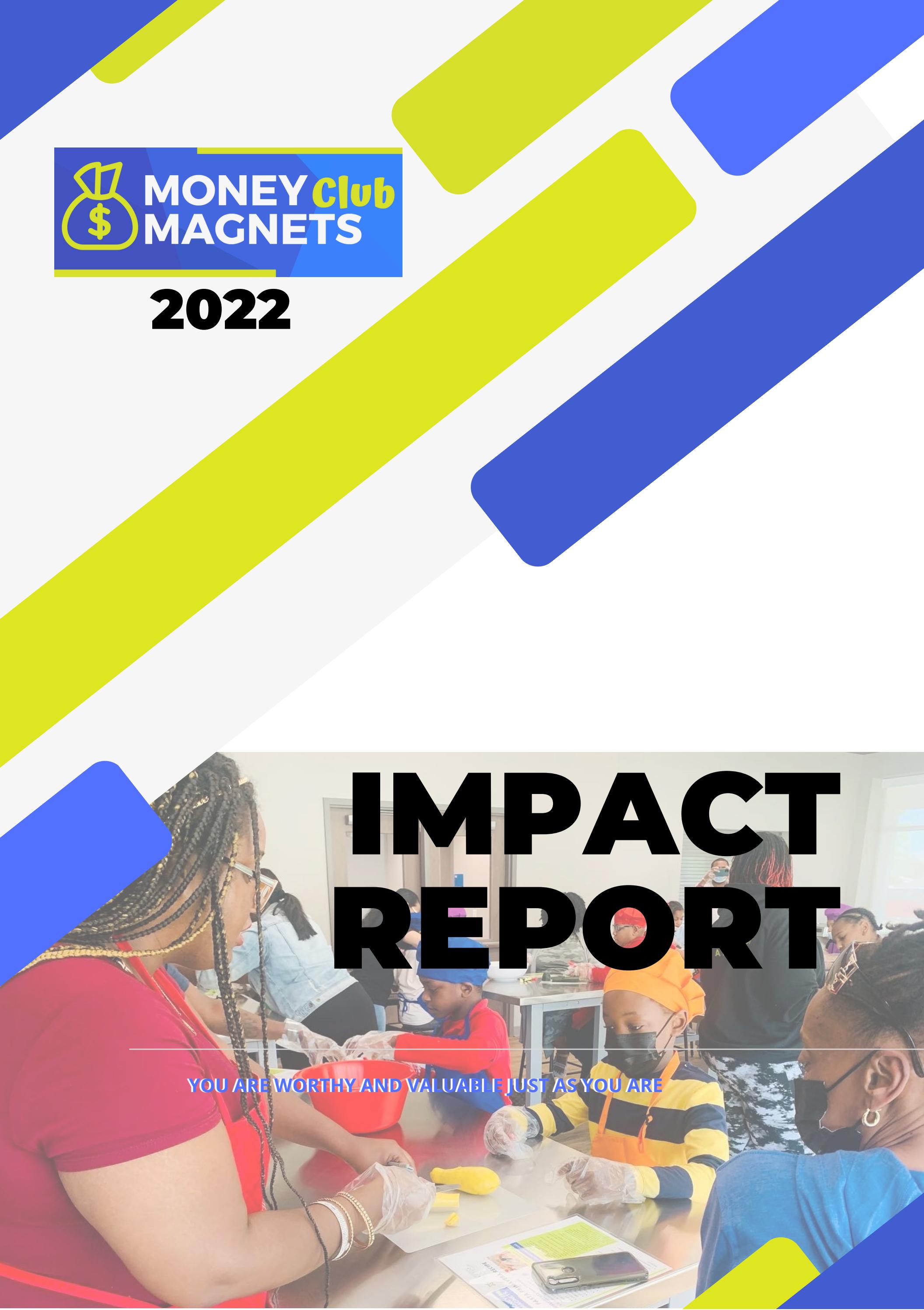 Money Magnets Club - 2022 Impact Report by Money Magnets Club - Issuu