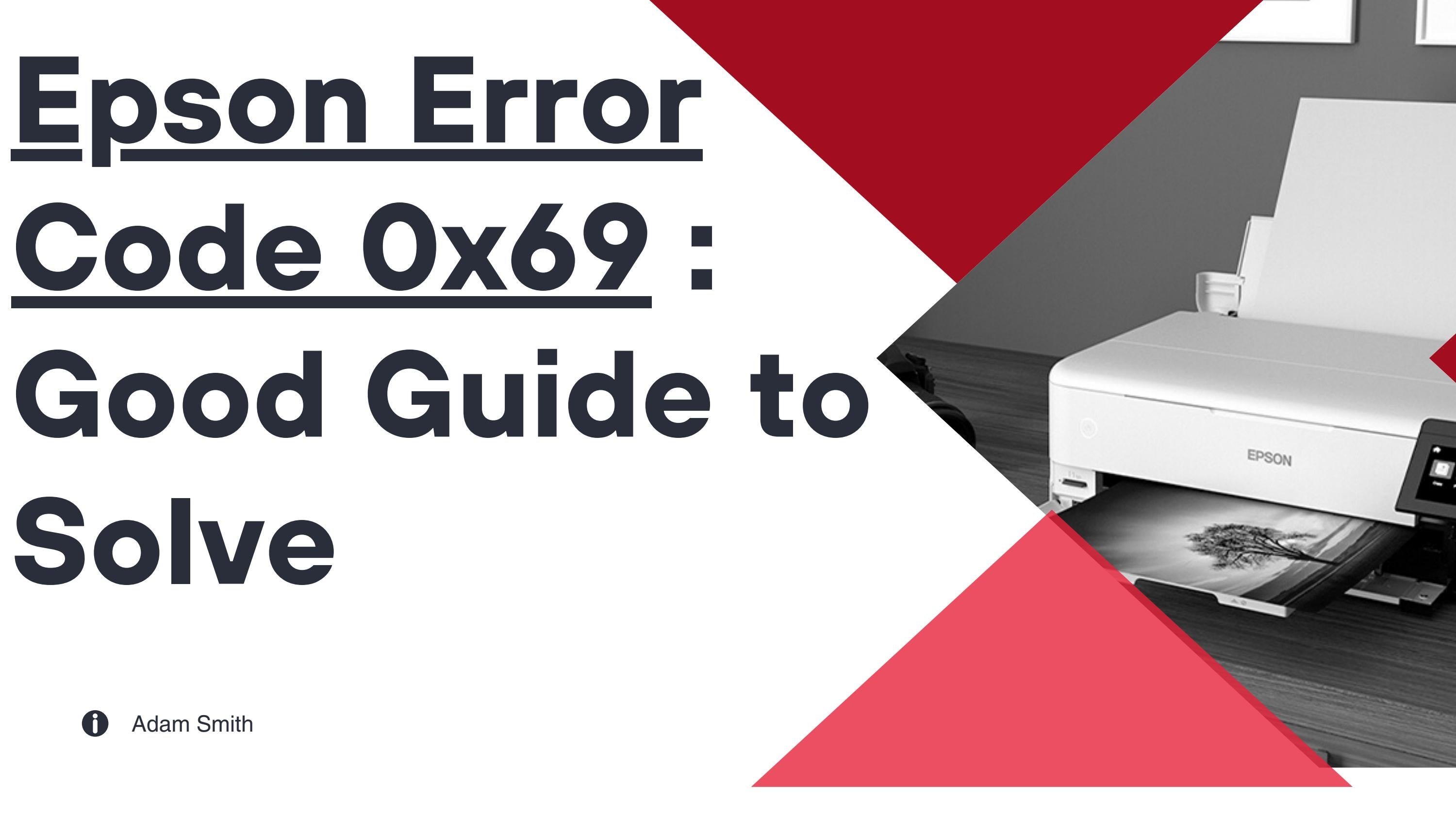 Epson Error Code 0x69 Easy Way To Solve By Epson Printer Offline Issuu Epson Error Code 0x69 Easy Way To Solve By Epson Printer Offline Issuu