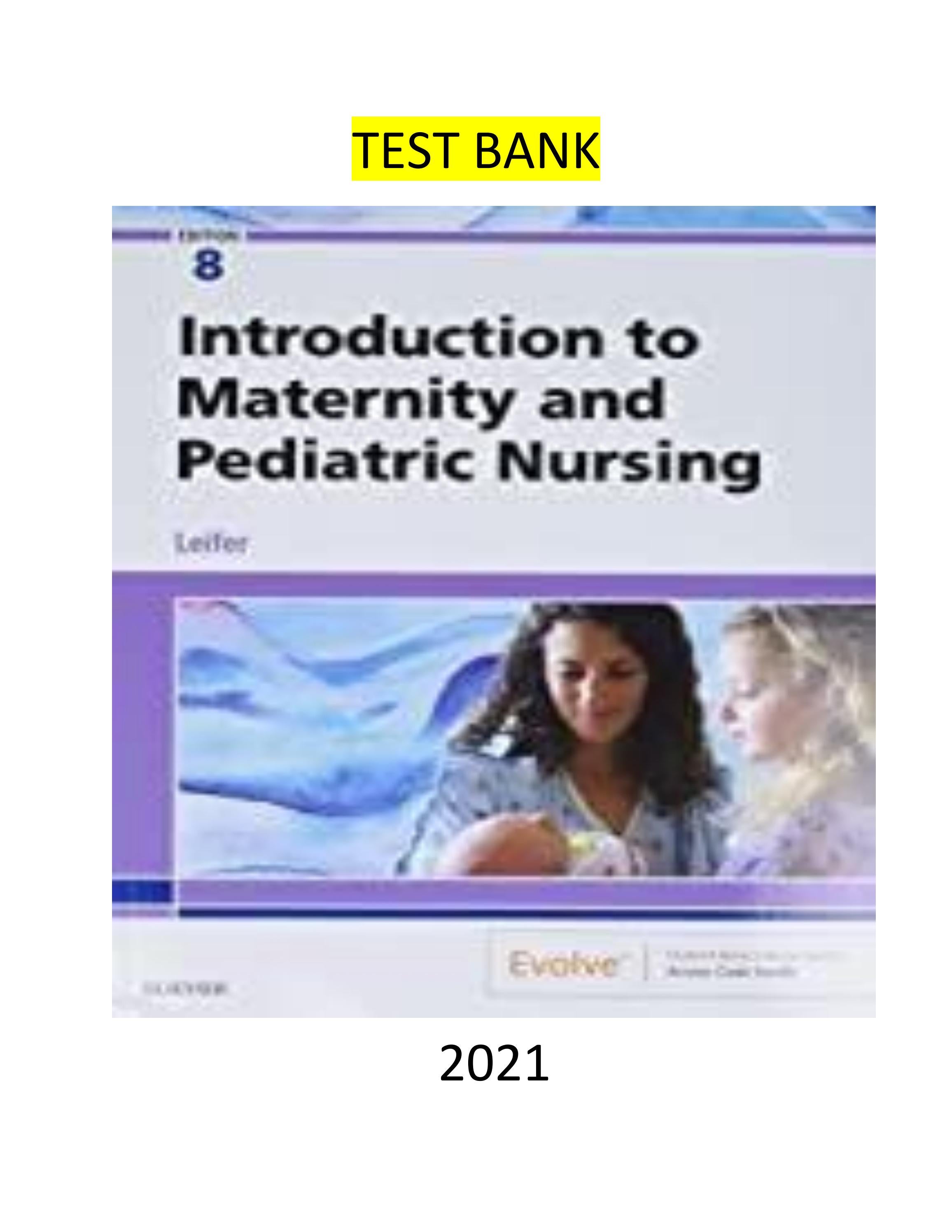 Test bank for Introduction to Maternity and Pediatric Nursing 8th ...