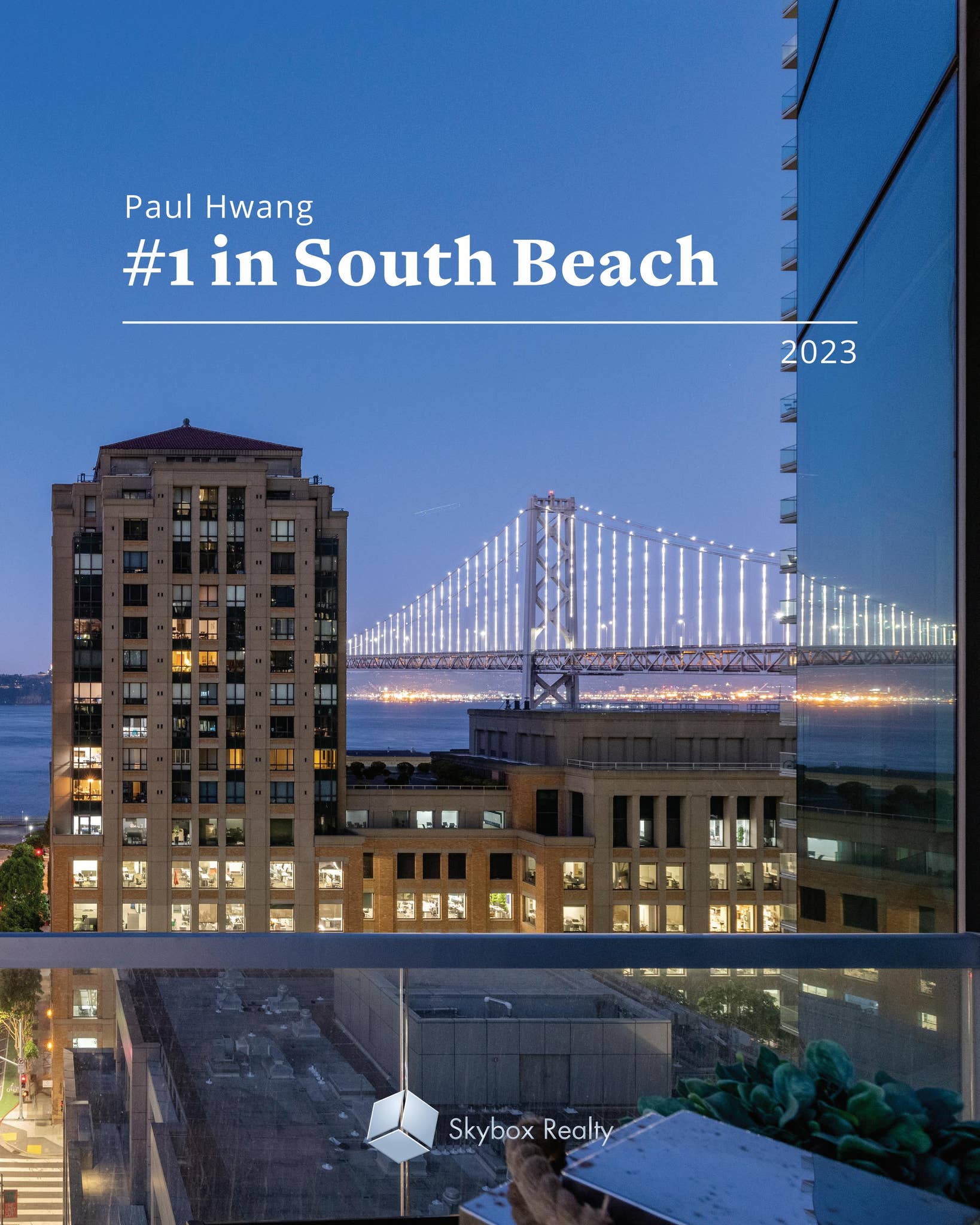 Paul Hwang | Ranked #1 in South Beach / 2023 by Skybox Realty - Issuu