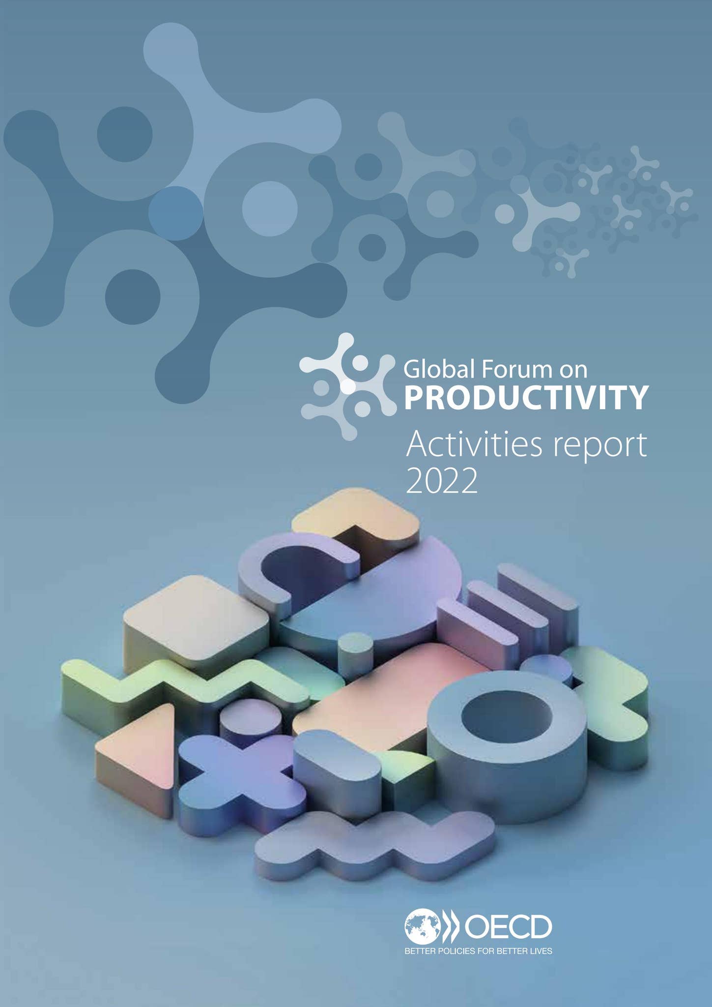 2022 Activities Report of the Global Forum on Productivity by OECD - Issuu