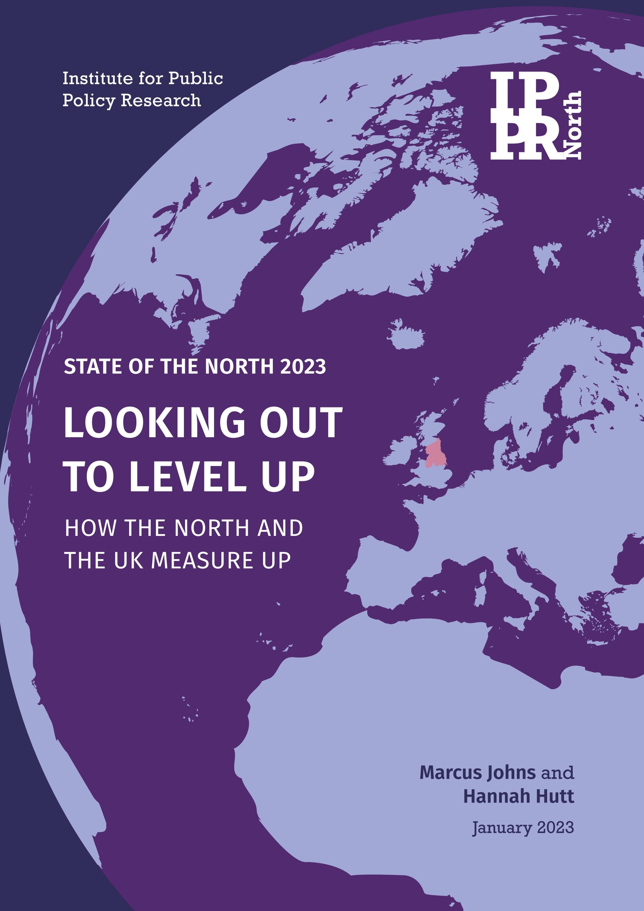 State of the North 2023 - Looking out to level up: How the North and ...