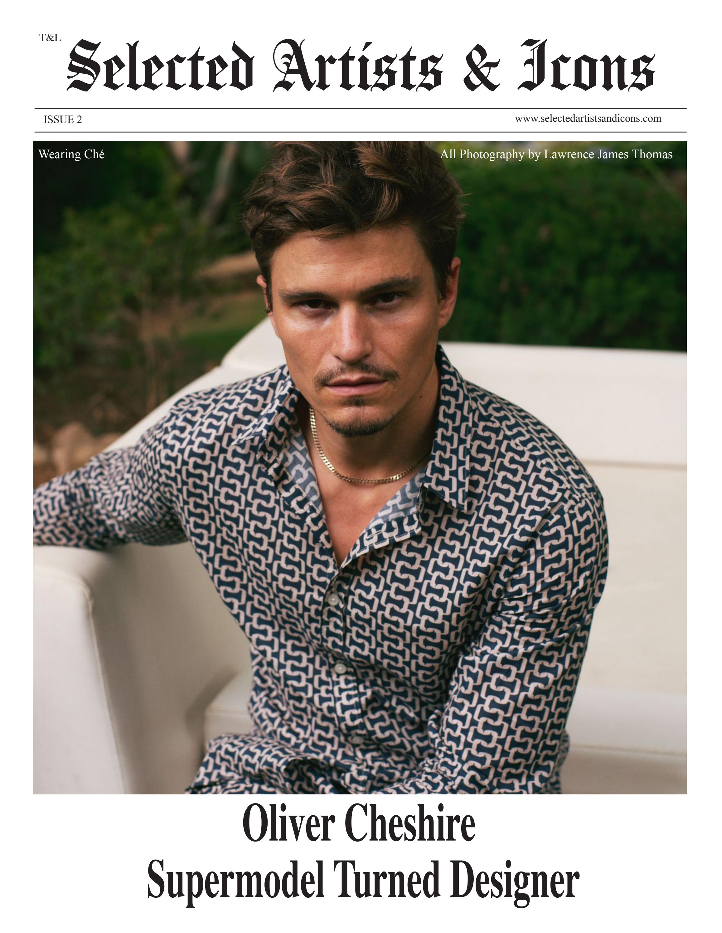 ISSUE 2 : OLIVER CHESHIRE SUPERMODEL TURNED DESIGNER by ...