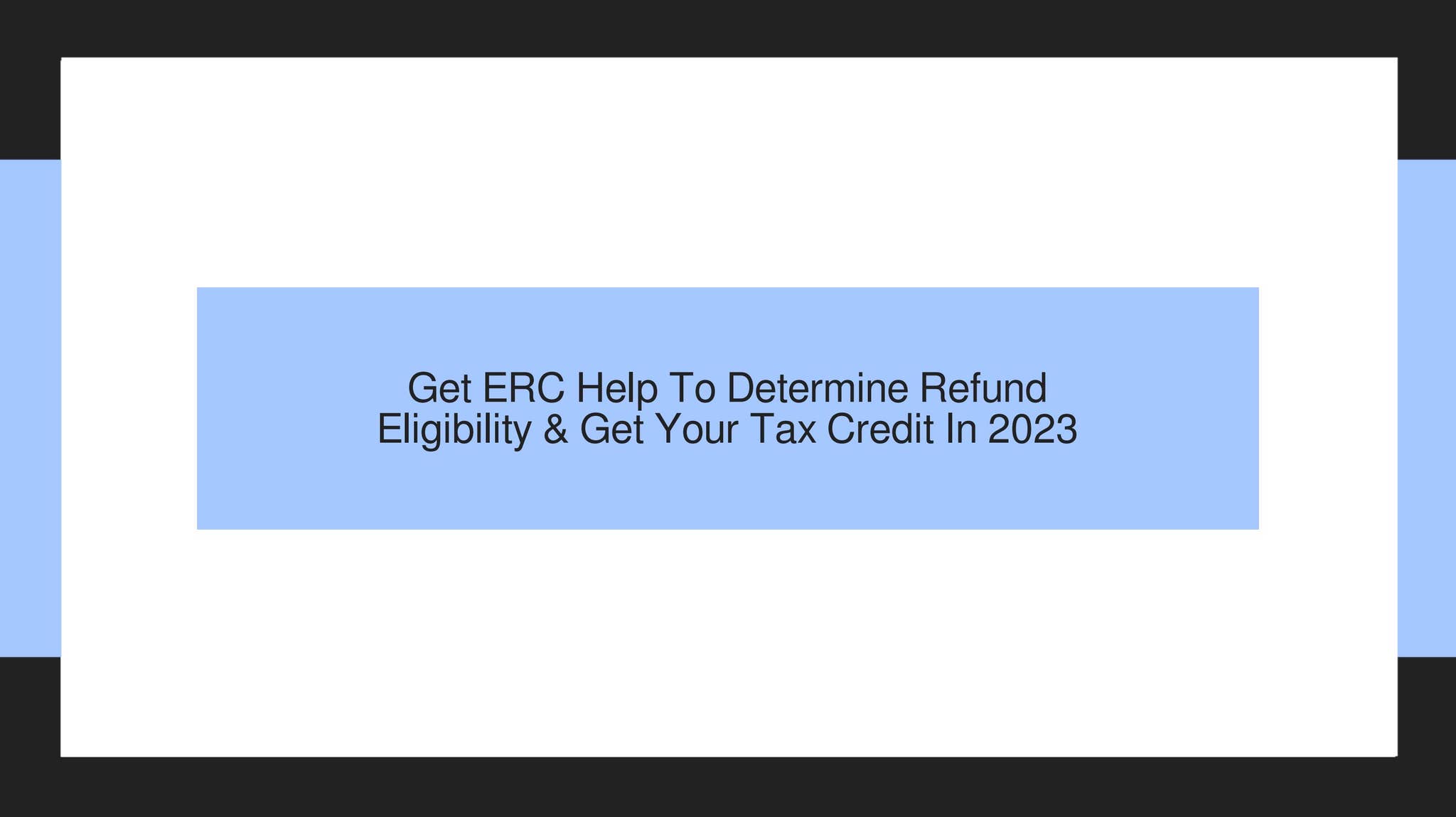 ERC 2023 Eligibility & Qualifications Explained By Pro CPAs - Get ...