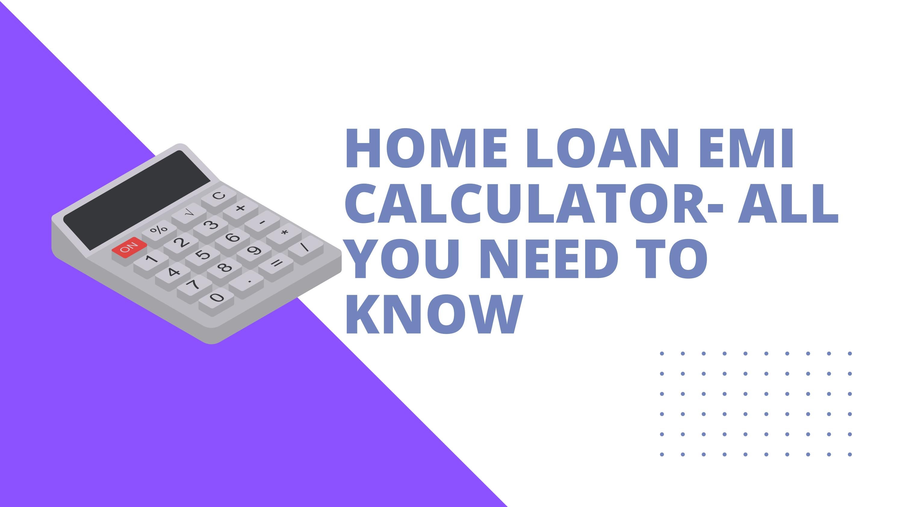 Home Loan EMI Calculator All You Need To Know By Anamika Verma Issuu