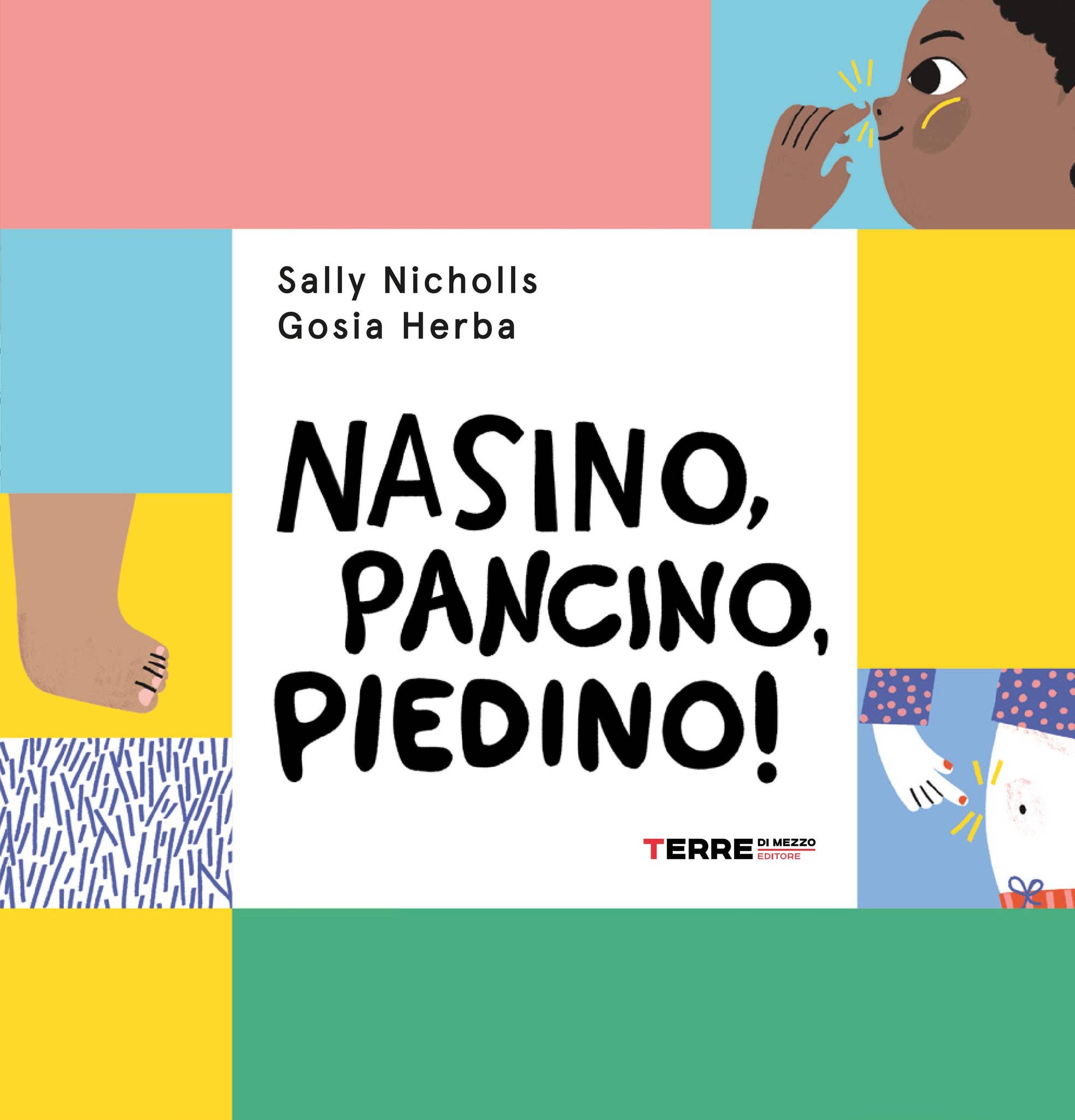 Nasino, pancino, piedino! by Terre di mezzo Editore - Issuu