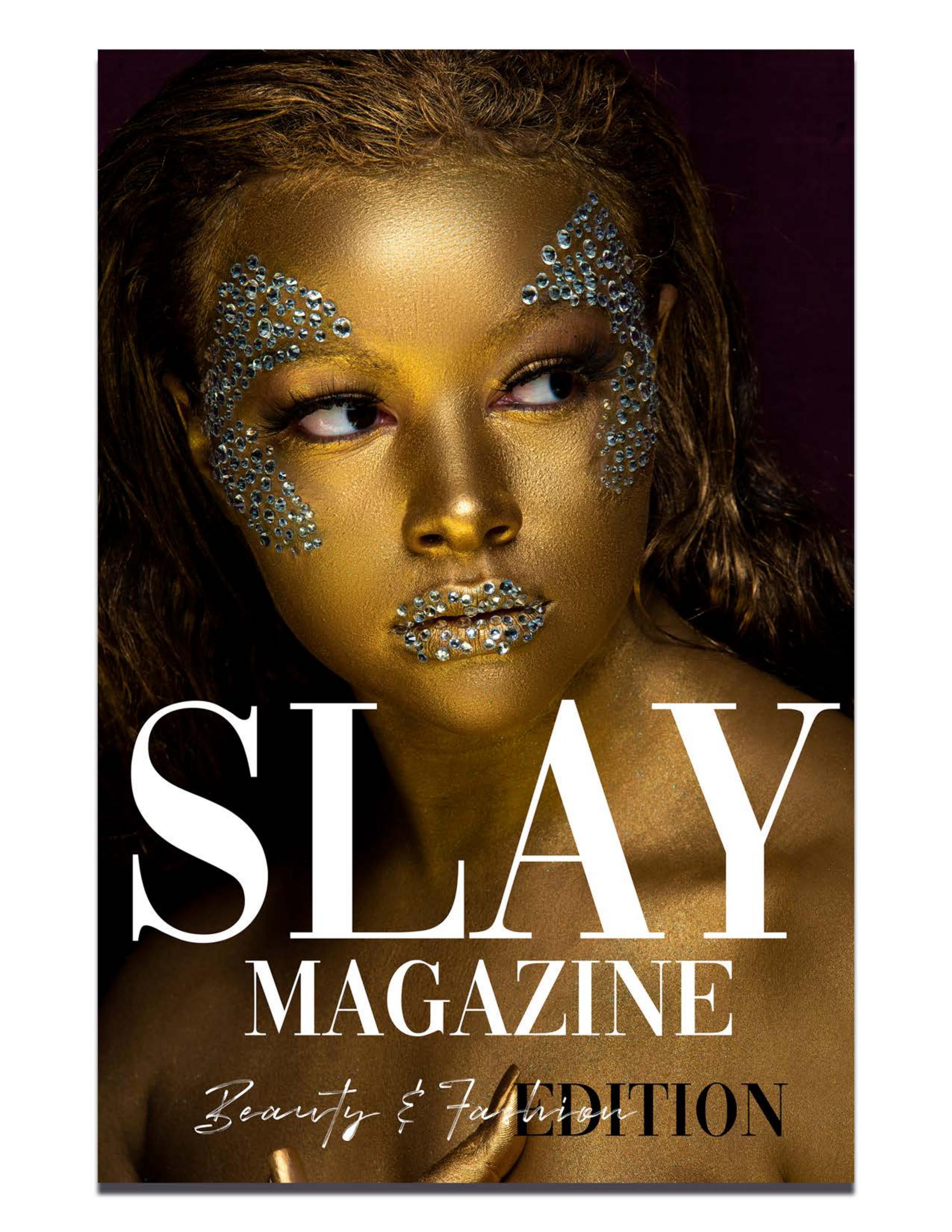 Slay Magazine | Fashion & Beauty | Vol. 1 by Slay Magazine - Issuu