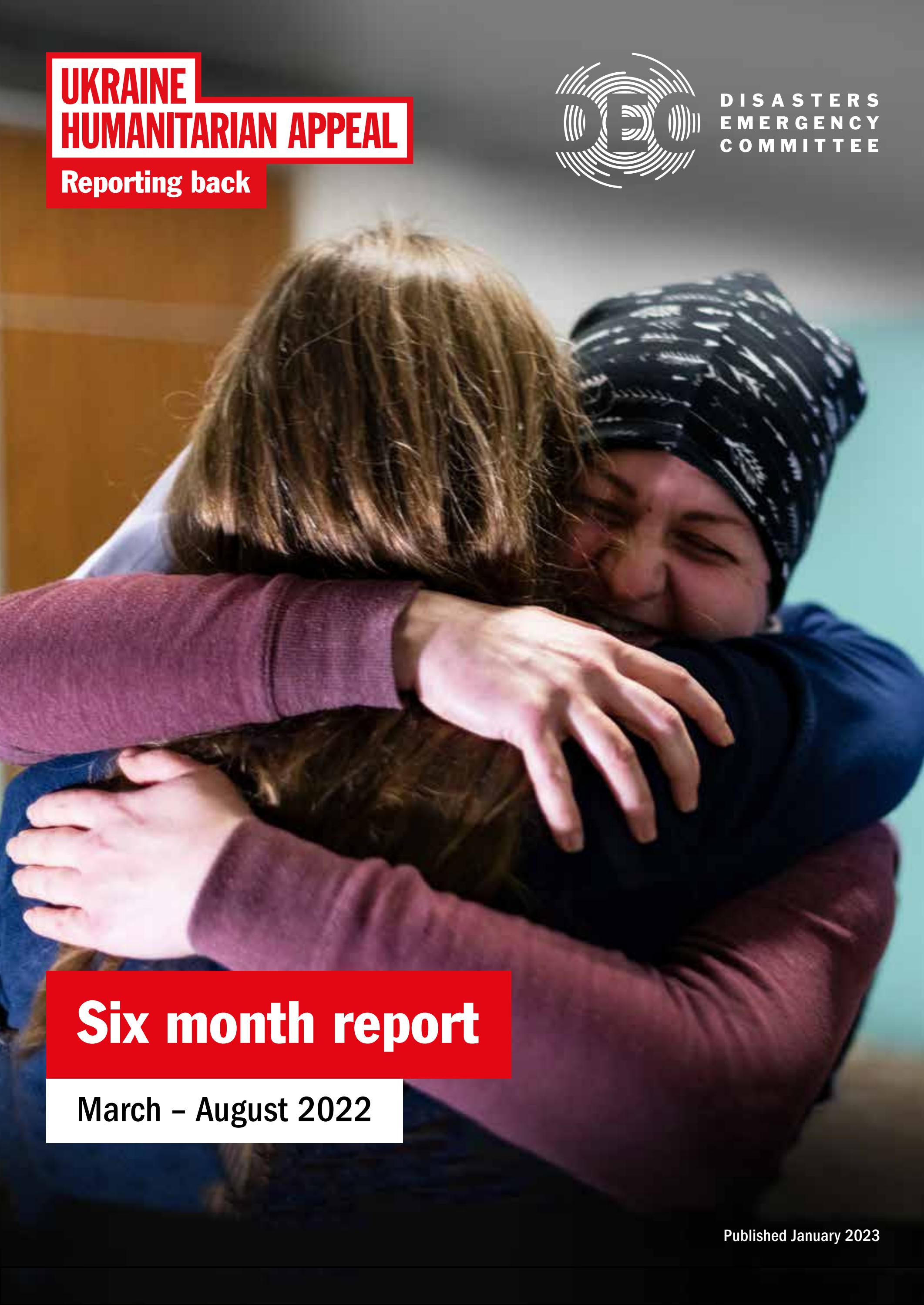 DEC Ukraine Humanitarian Appeal Six Month Report by Disasters Emergency ...