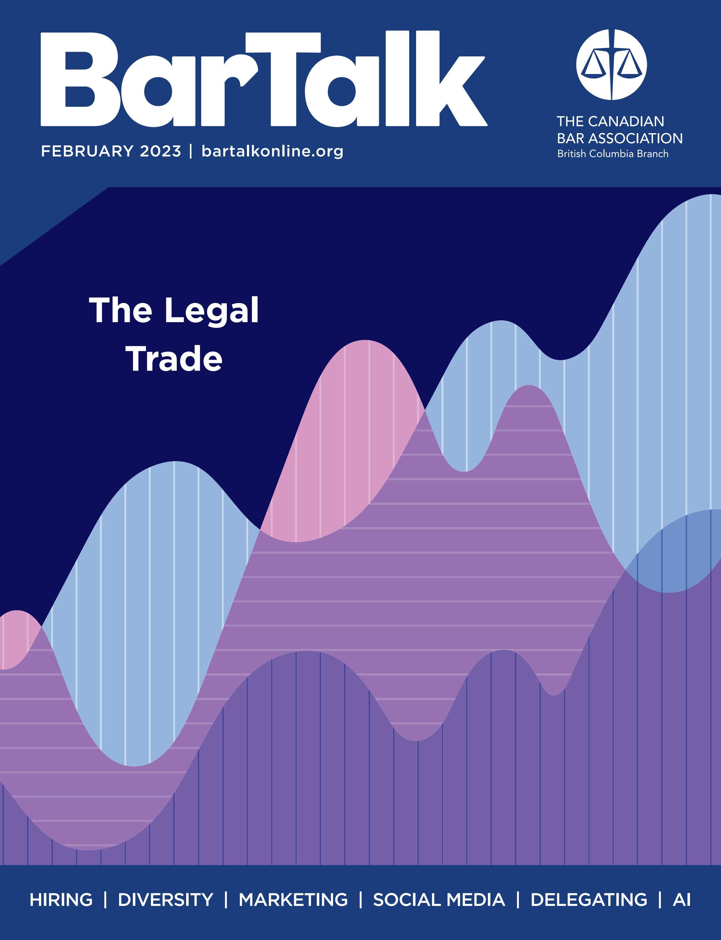 BarTalk February 2023 | The Legal Trade by The Canadian Bar Association ...