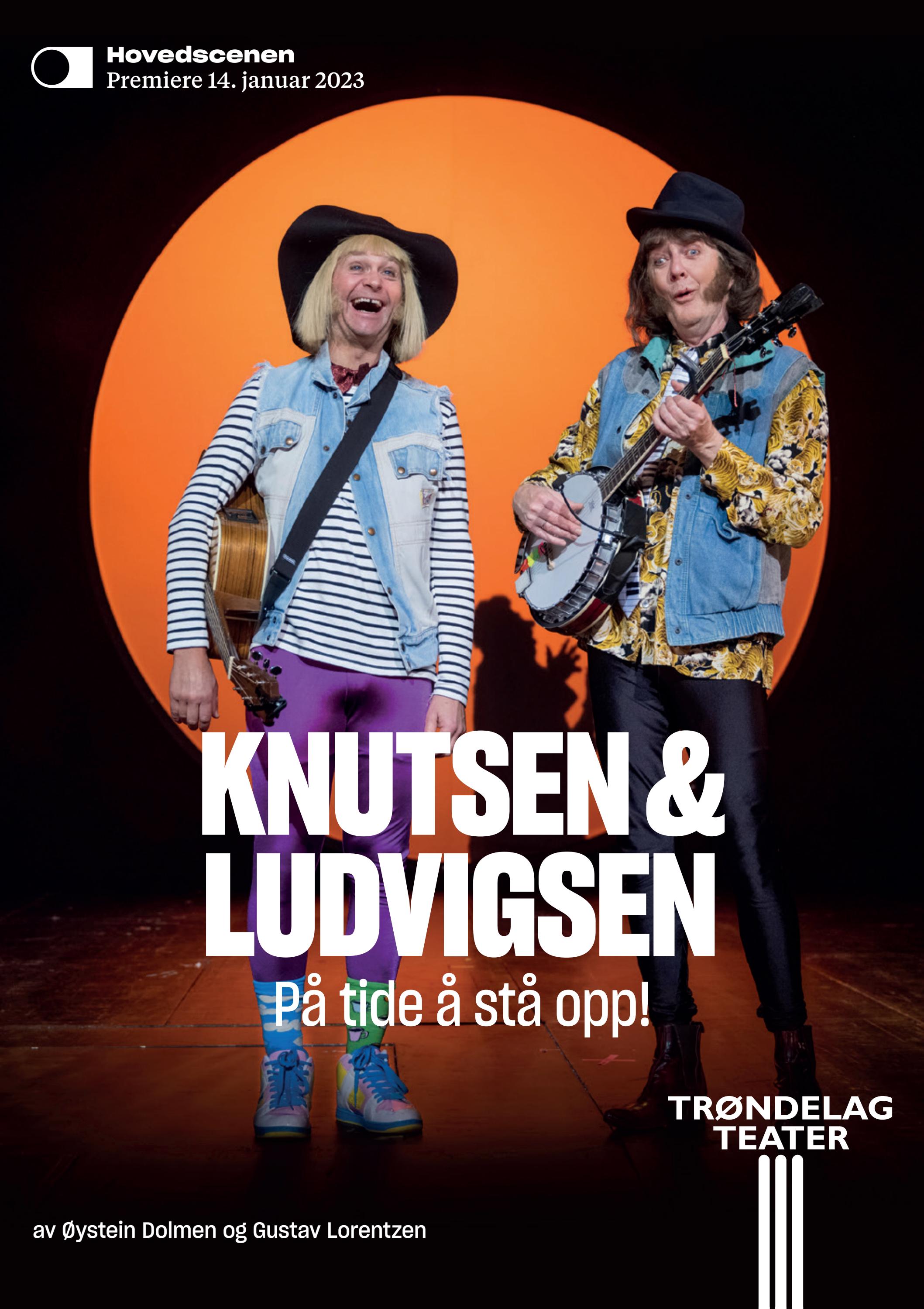 KNUTSEN & LUDVIGSEN program by Trøndelag Teater - Issuu