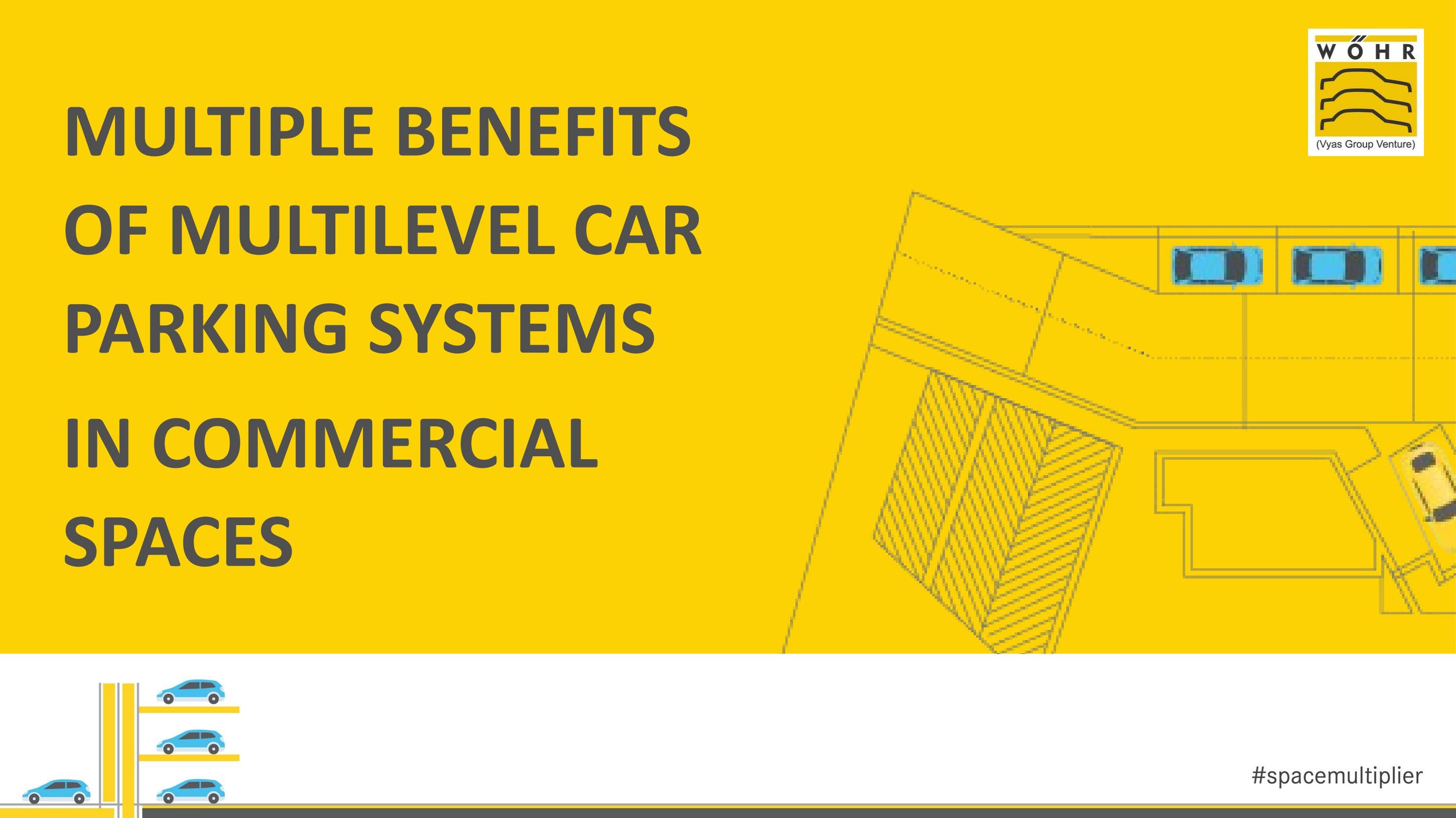 MULTIPLE BENEFITS OF MULTILEVEL CAR PARKING SYSTEMS.pptx by Wohr ...