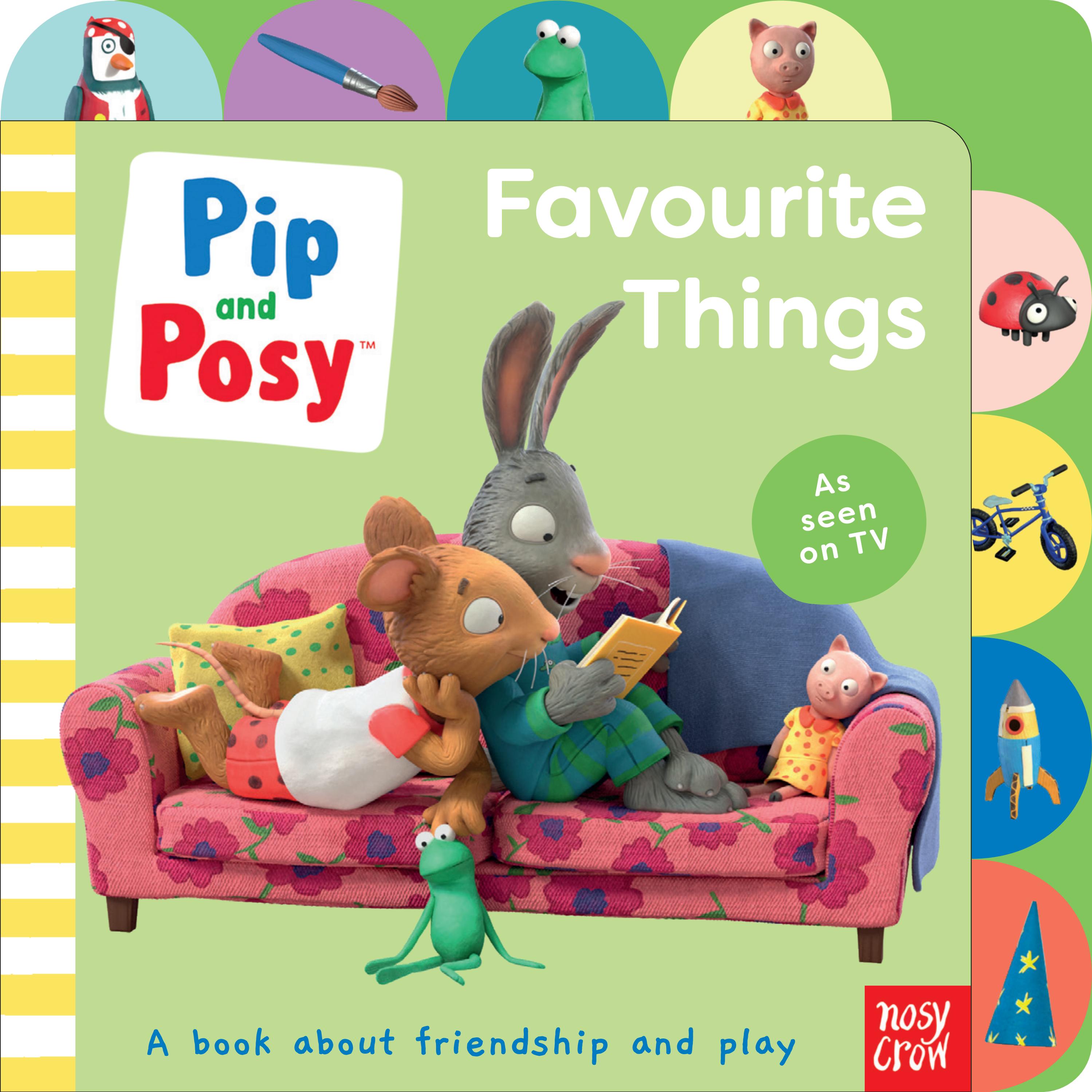 Pip and Posy: Favourite Things by Nosy Crow - Issuu