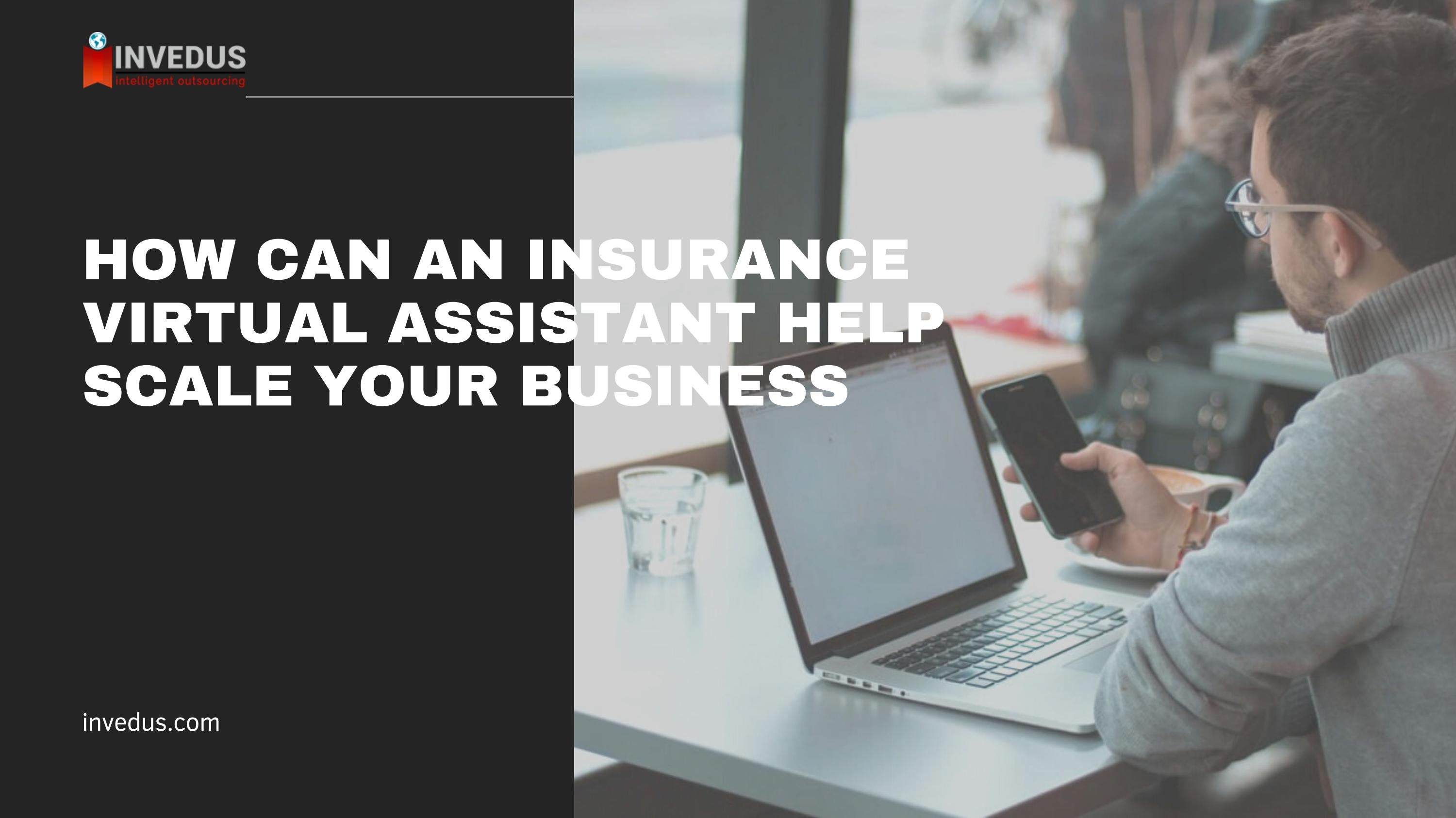 Maximizing Business Growth with an Insurance Virtual Assistant ...