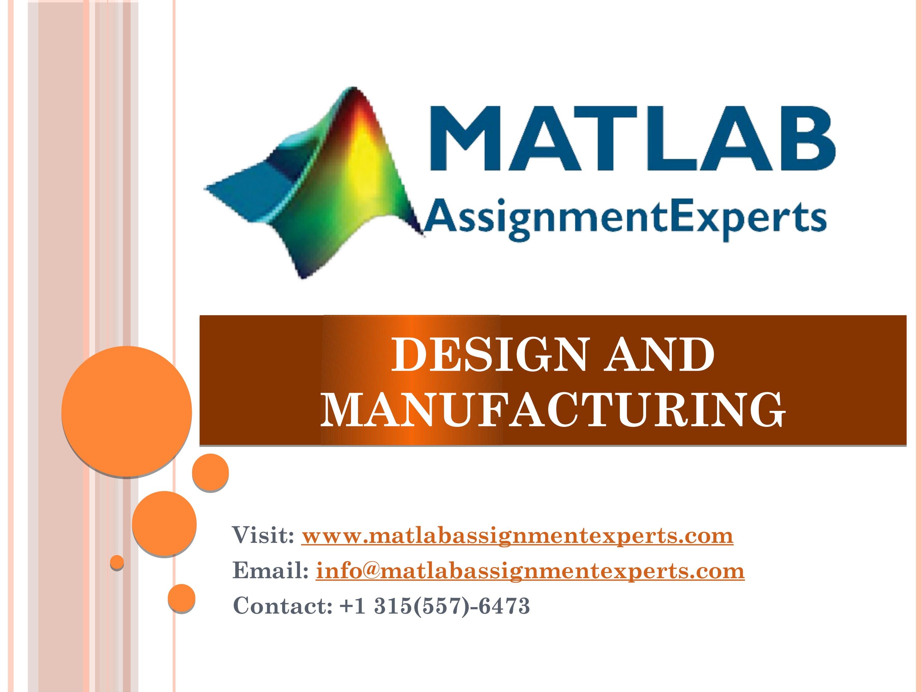 Design and Manufacturing Assignment Help by Matlab Assignment Experts ...