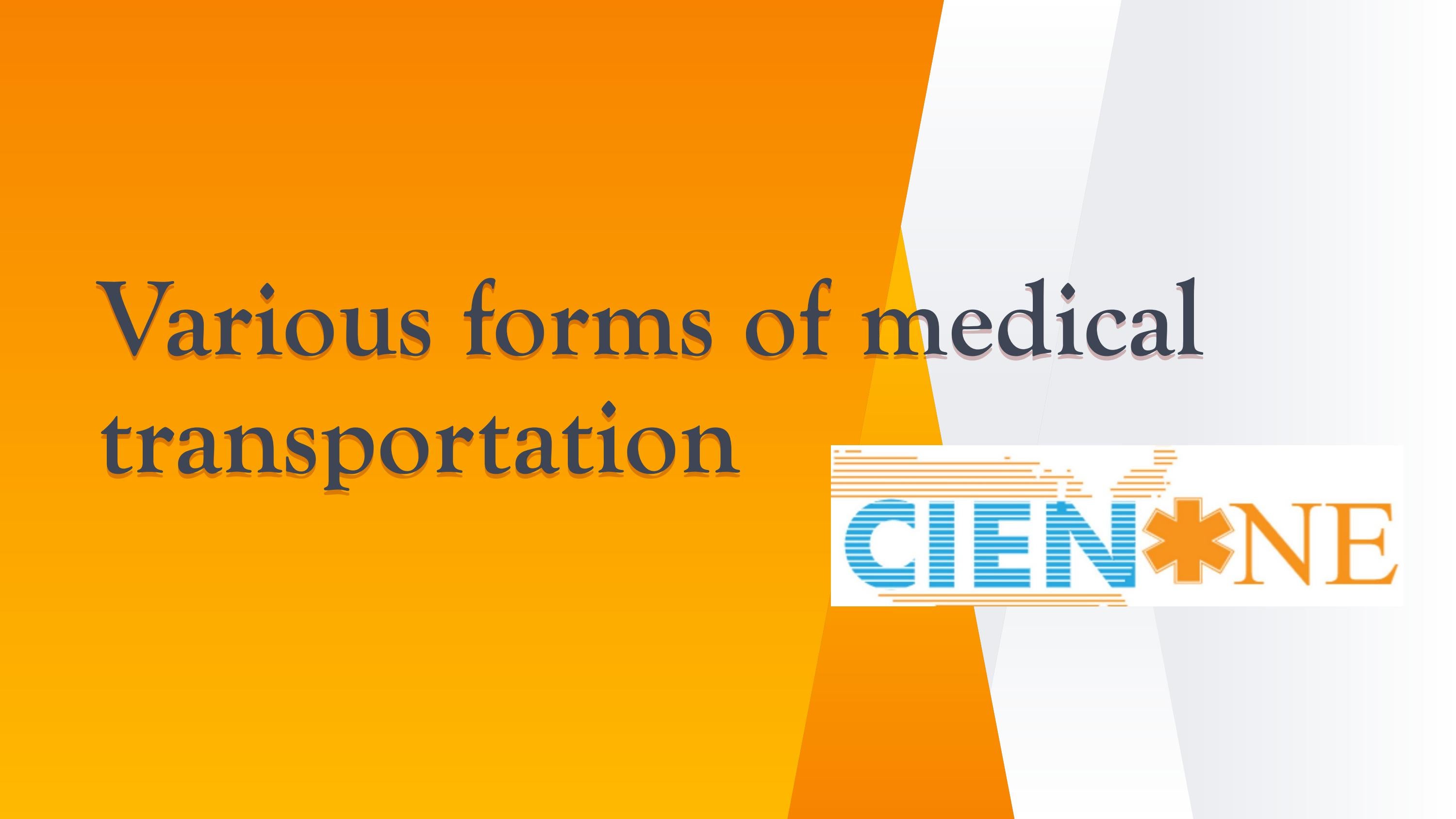 Various forms of medical transportation: Medical Transportation ...