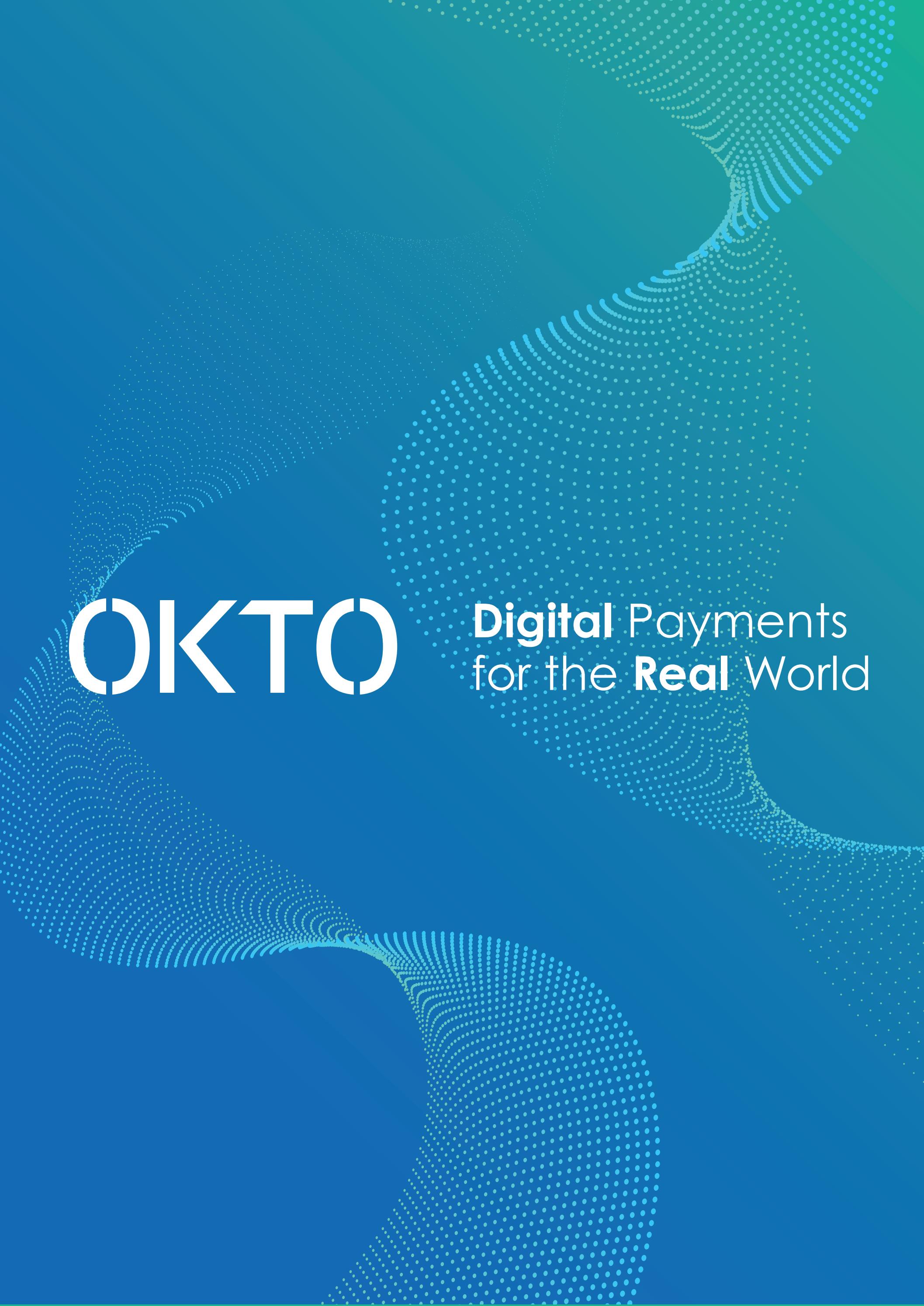 OKTO Digital Payments for the Real World by OKTO - Issuu
