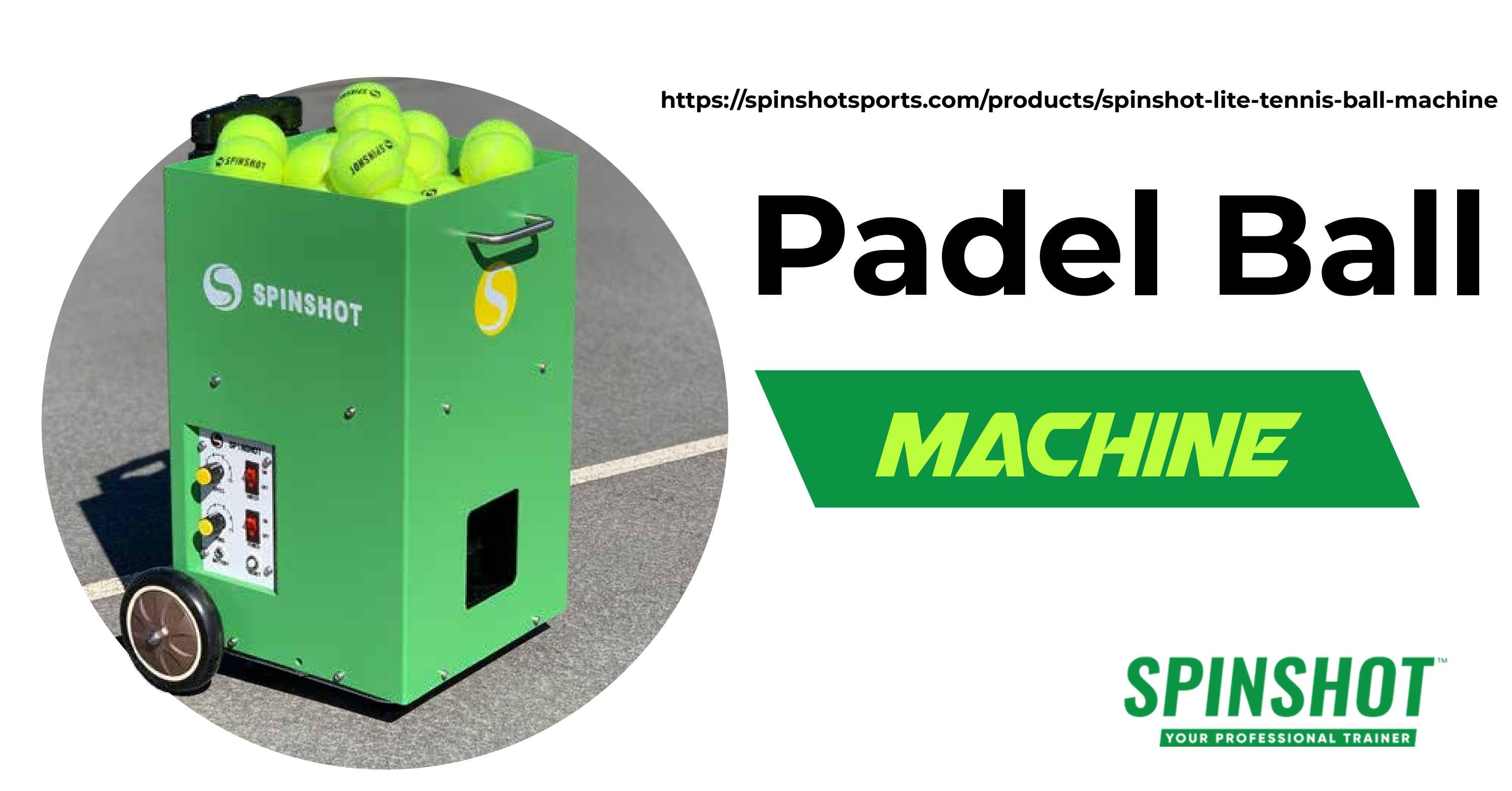 Padel ball Machine by Spin Shot Sports. by Spinshotsports - Issuu