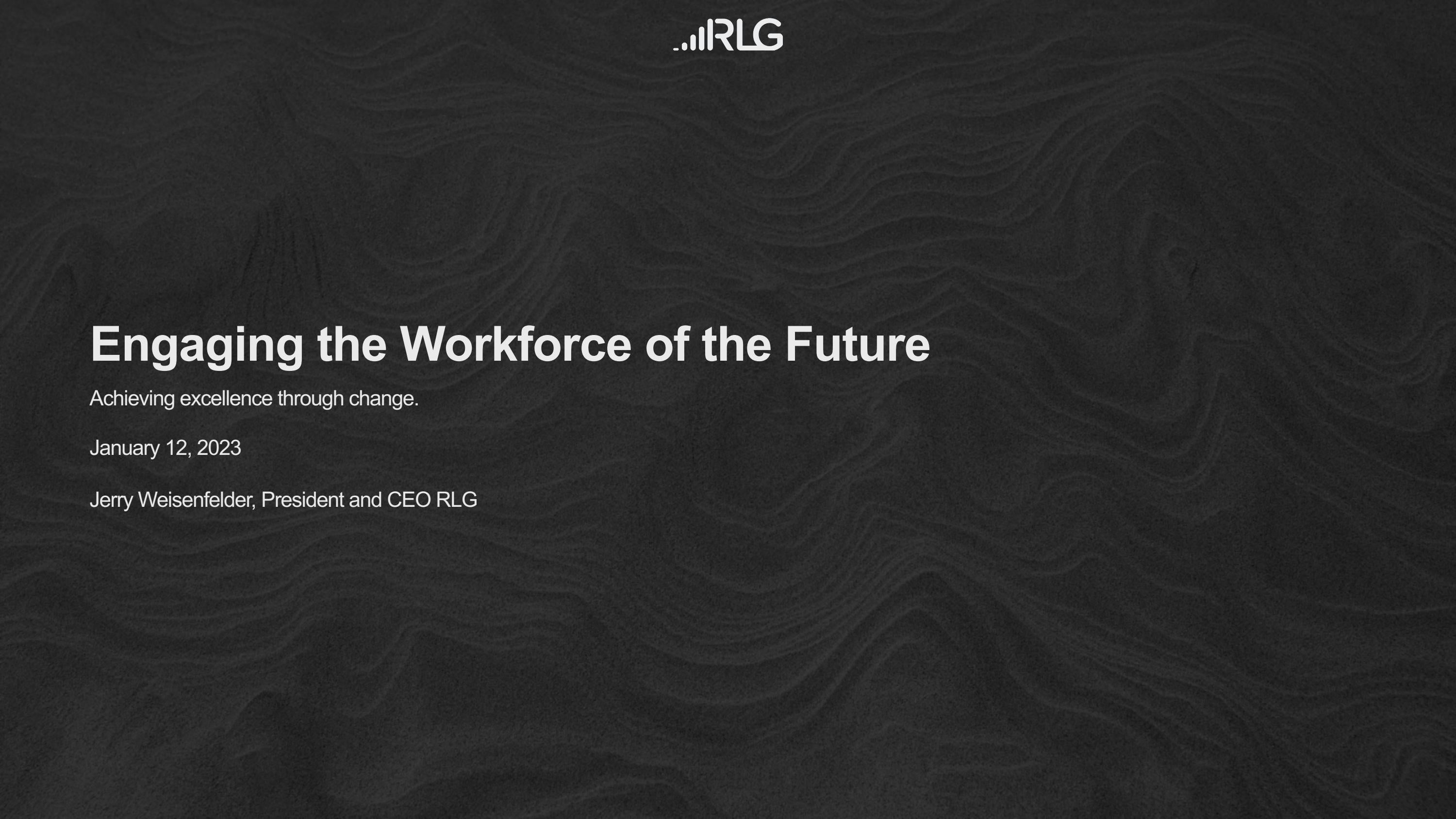Engaging the Workforce of the Future by rlginternational - Issuu